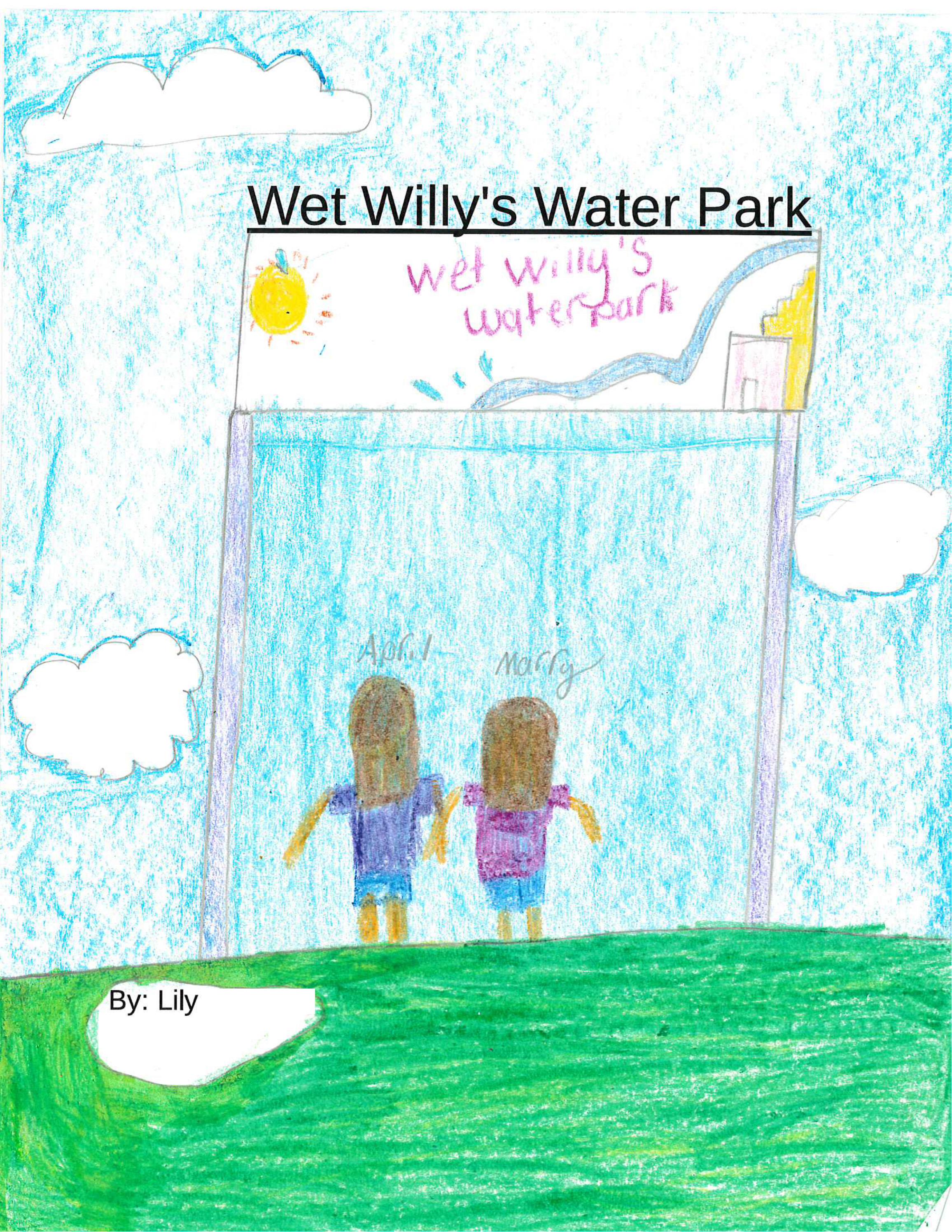 Wet Willy's Water Park by Lily B., Auburn, NH by New Hampshire PBS - Issuu