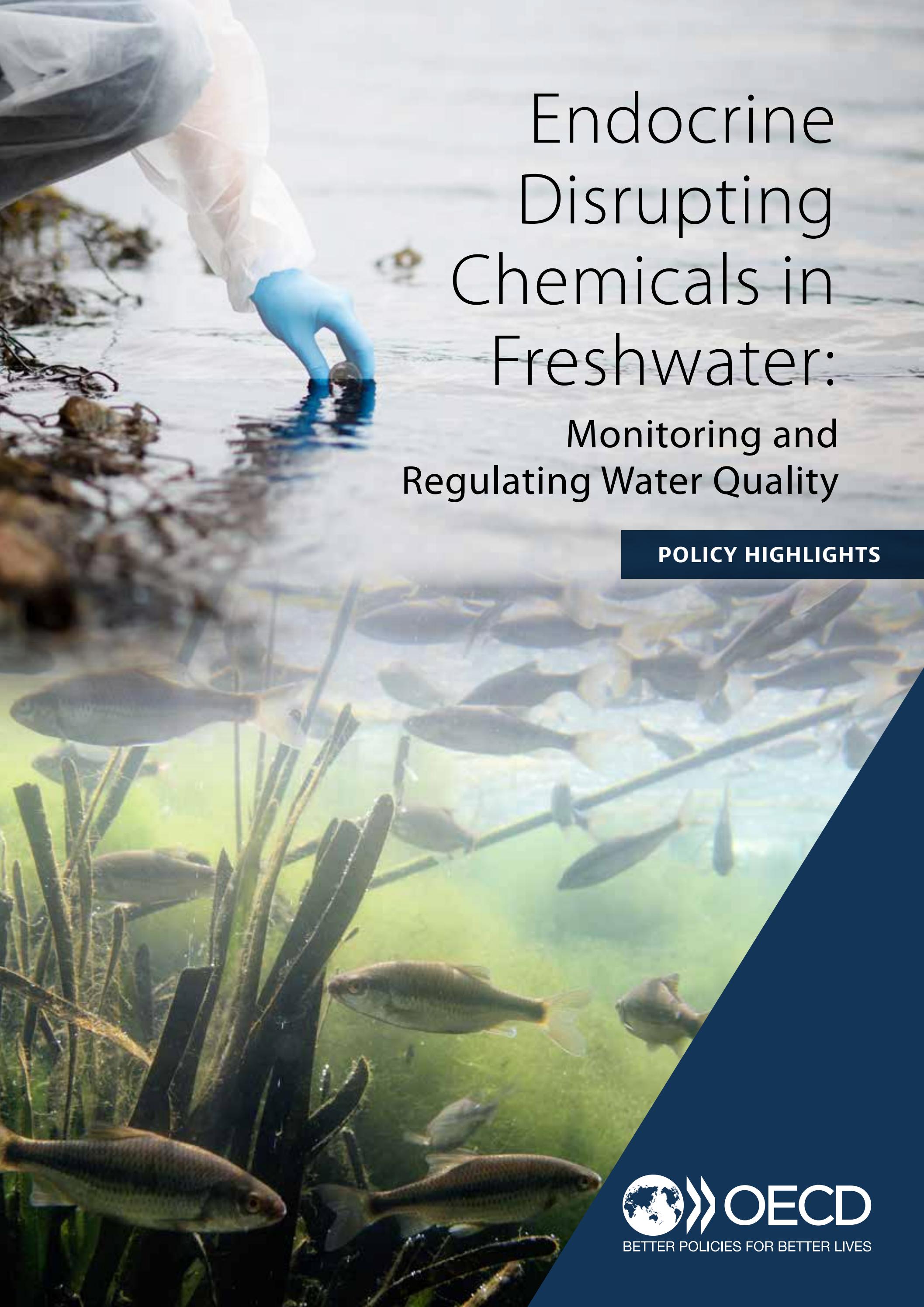 Policy Highlights: Endocrine Disrupting Chemicals in Freshwater by OECD ...
