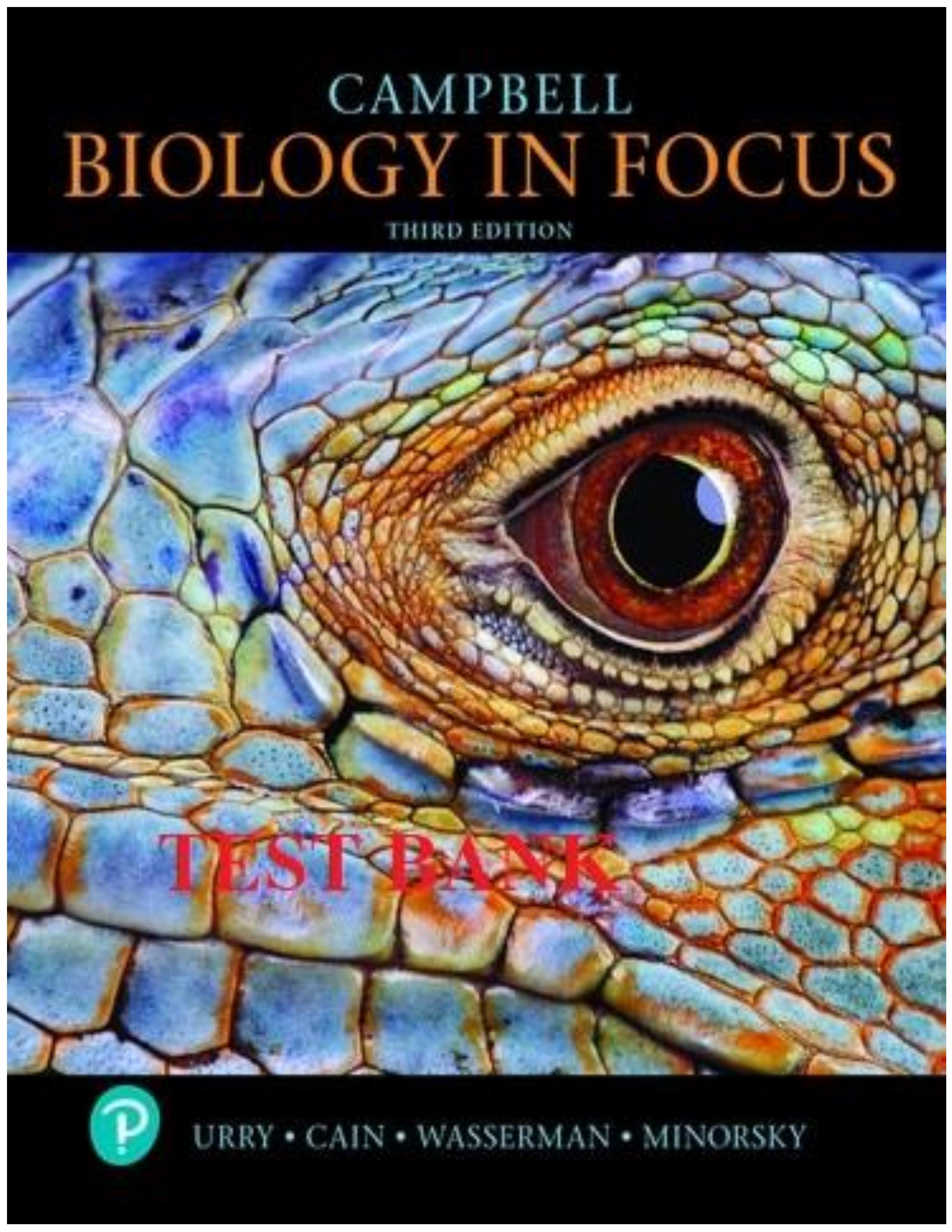 TEST BANK For Campbell Biology in Focus, 3rd Edition by Urry Lisa, Cain ...