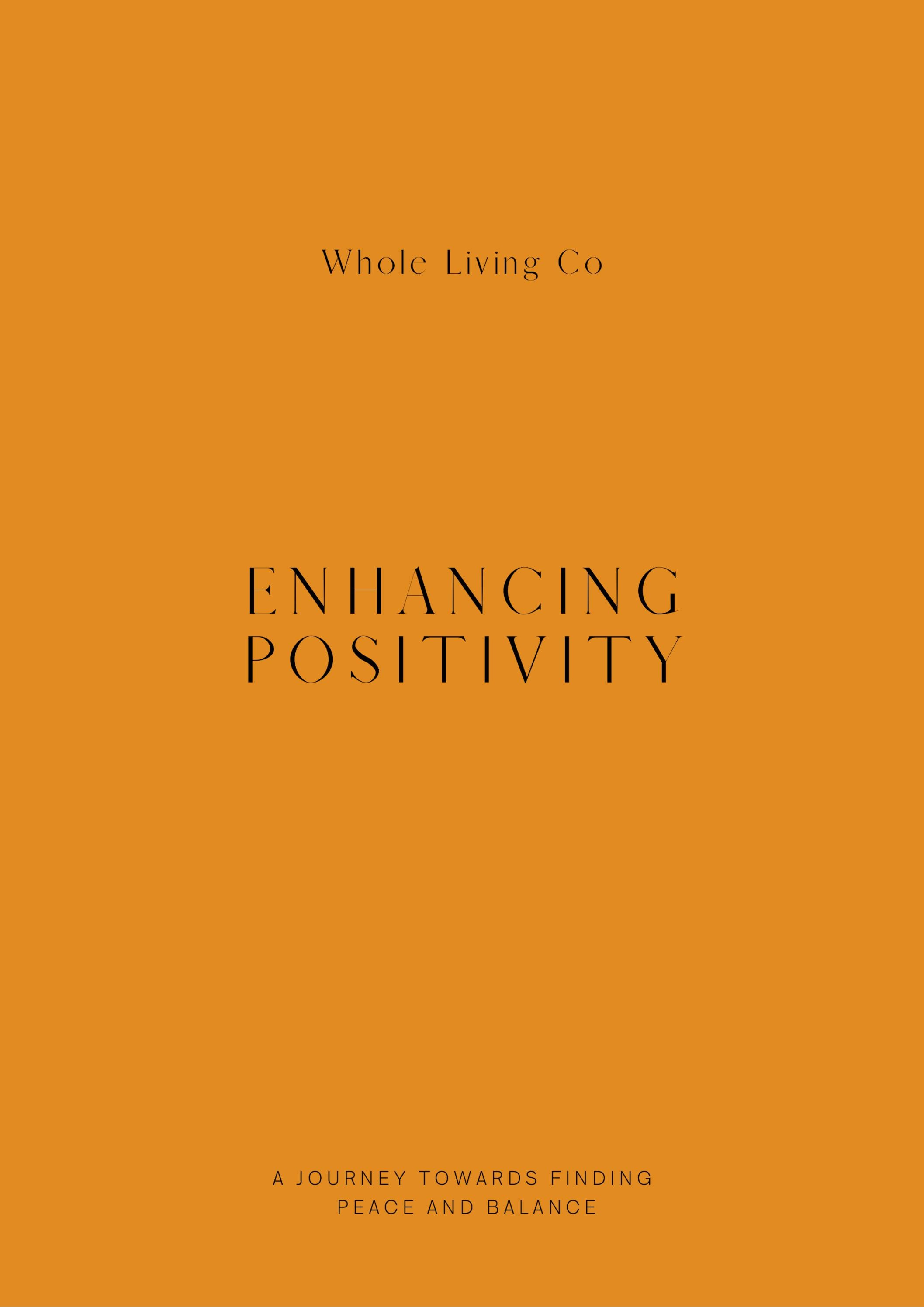 Enhancing Positivity by Whole Living Co - Issuu