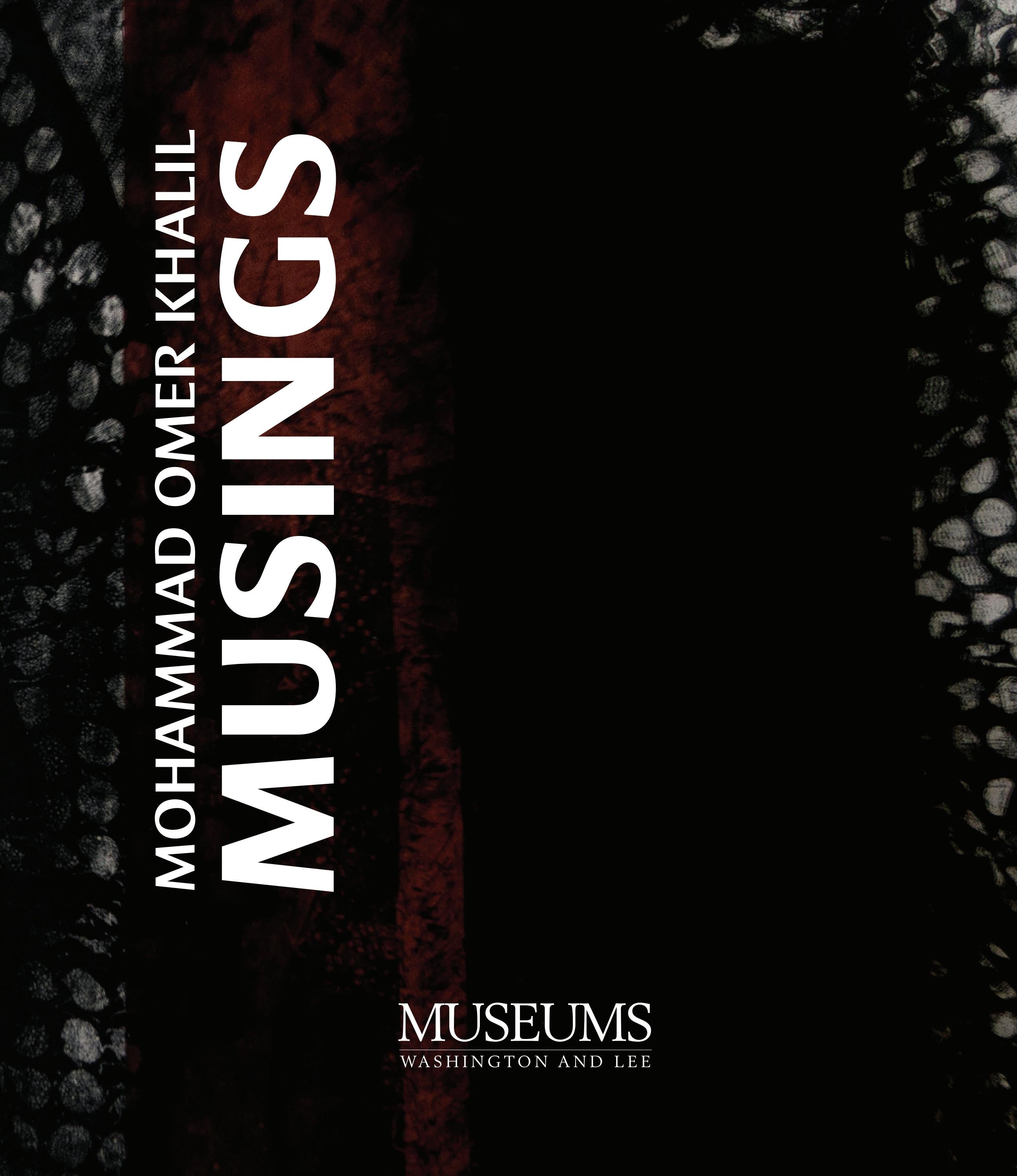 Mohammad Omer Khalil: Musings - Exhibit Guide 2023 by Washington and Lee University - Issuu