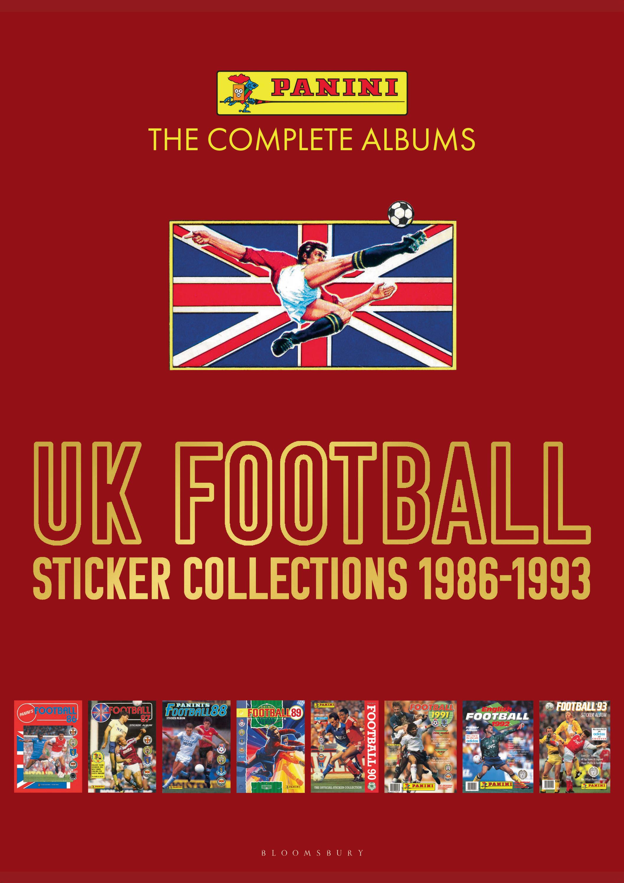 Panini UK Football Sticker Collections 1986-1993 by Bloomsbury ...