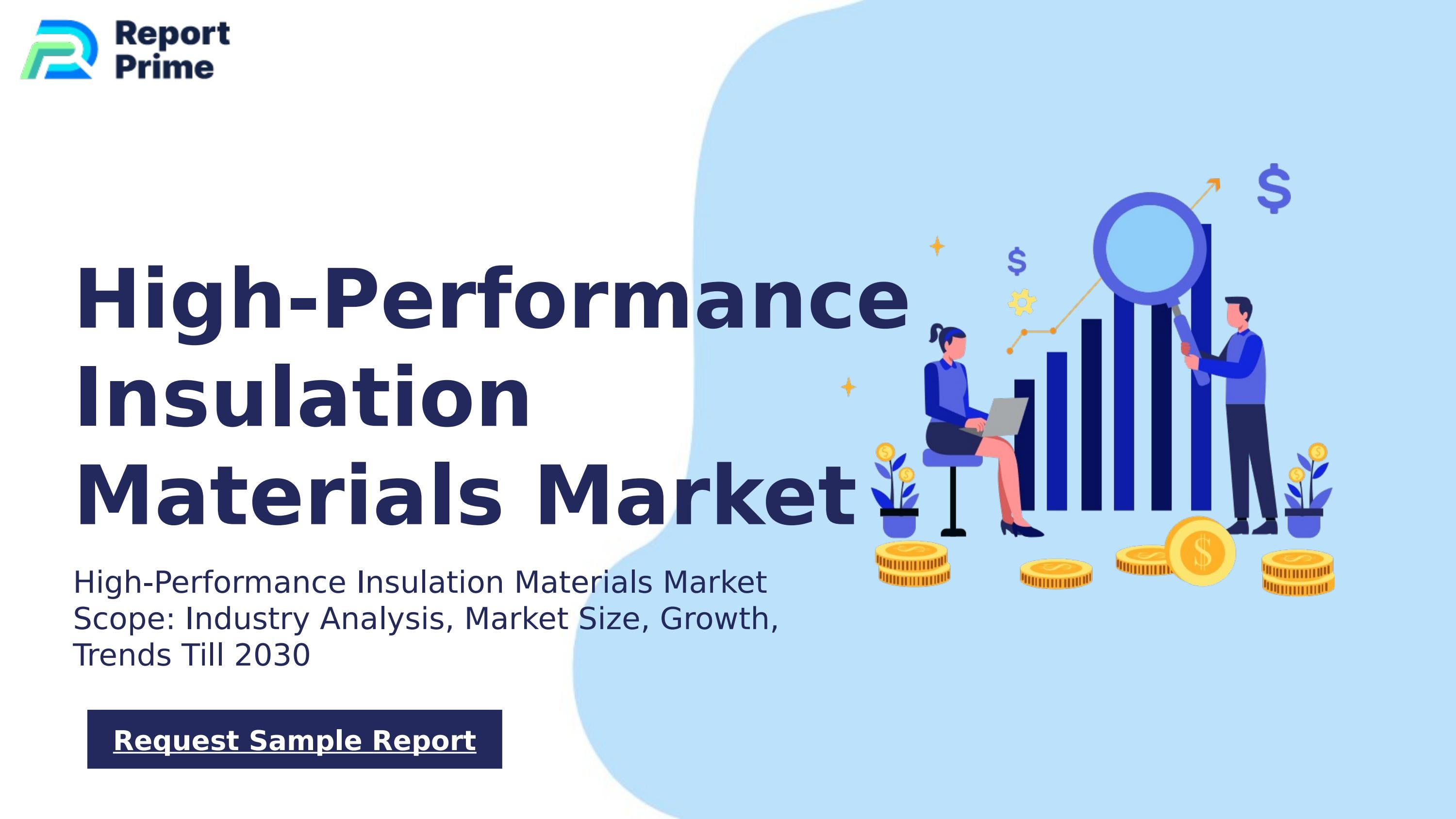 Global High-Performance Insulation Materials market cagr 10.7% by ...