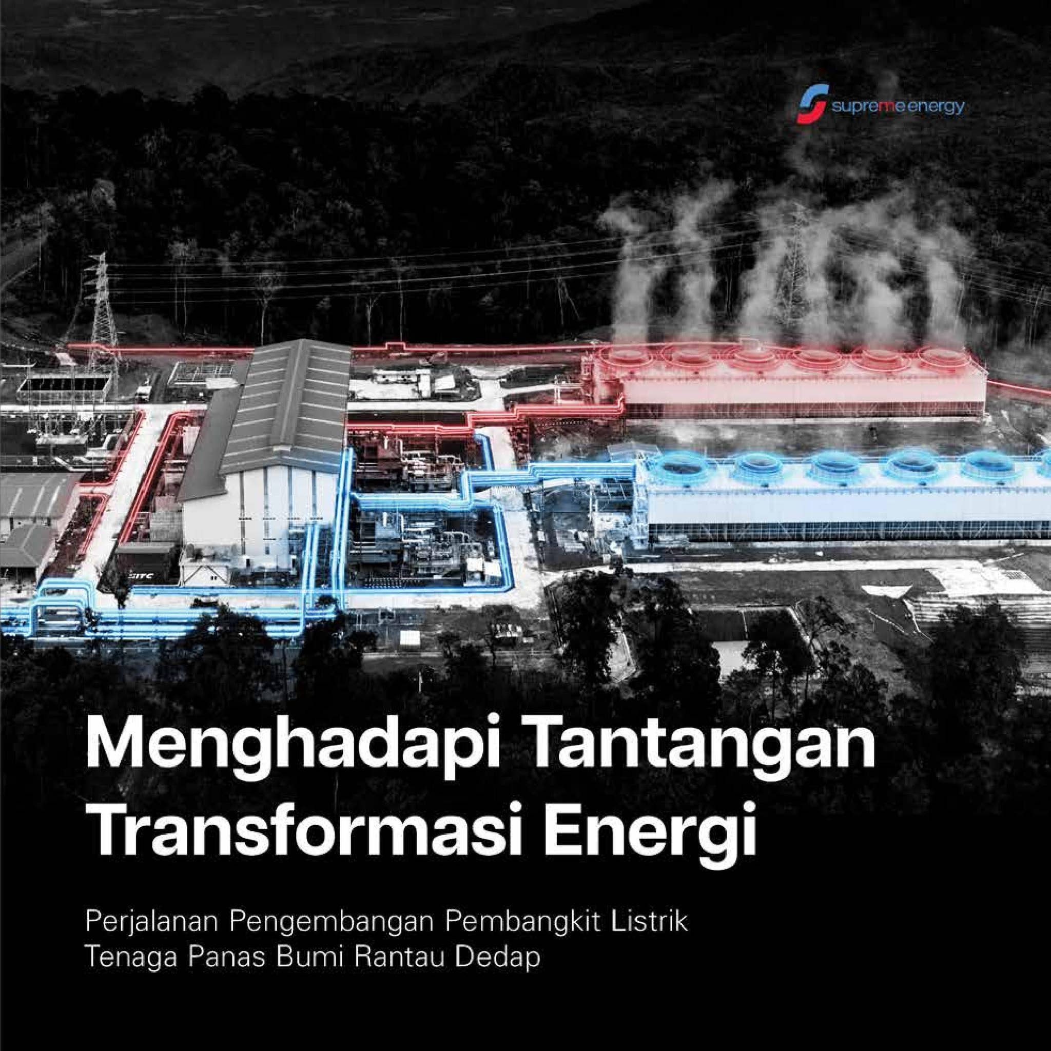 Supreme Energy Rantau Dedap: Menghadapi Tantangan Transformasi Energi ...