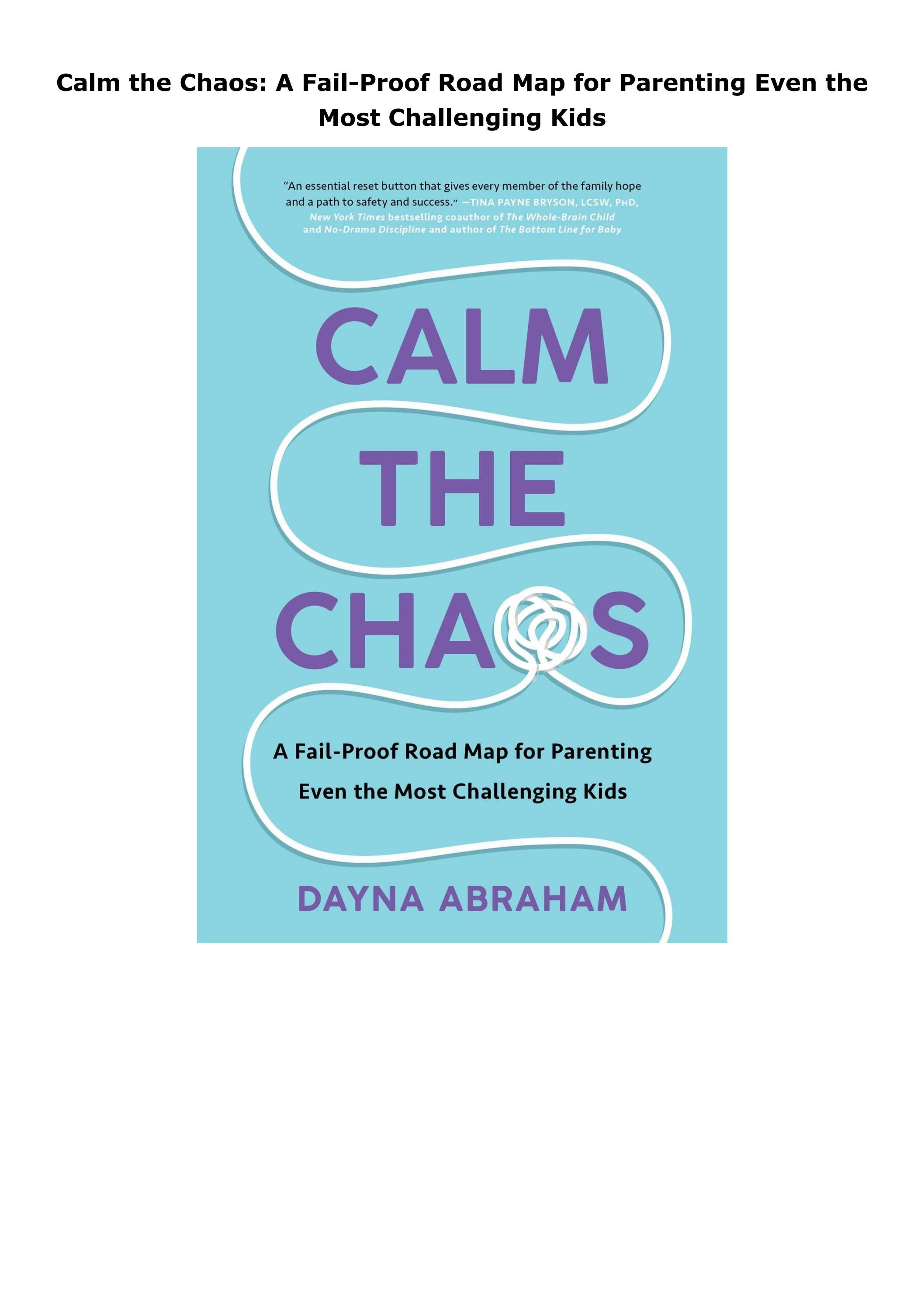 [READ DOWNLOAD] Calm the Chaos: A Fail-Proof Road Map for Parenting ...