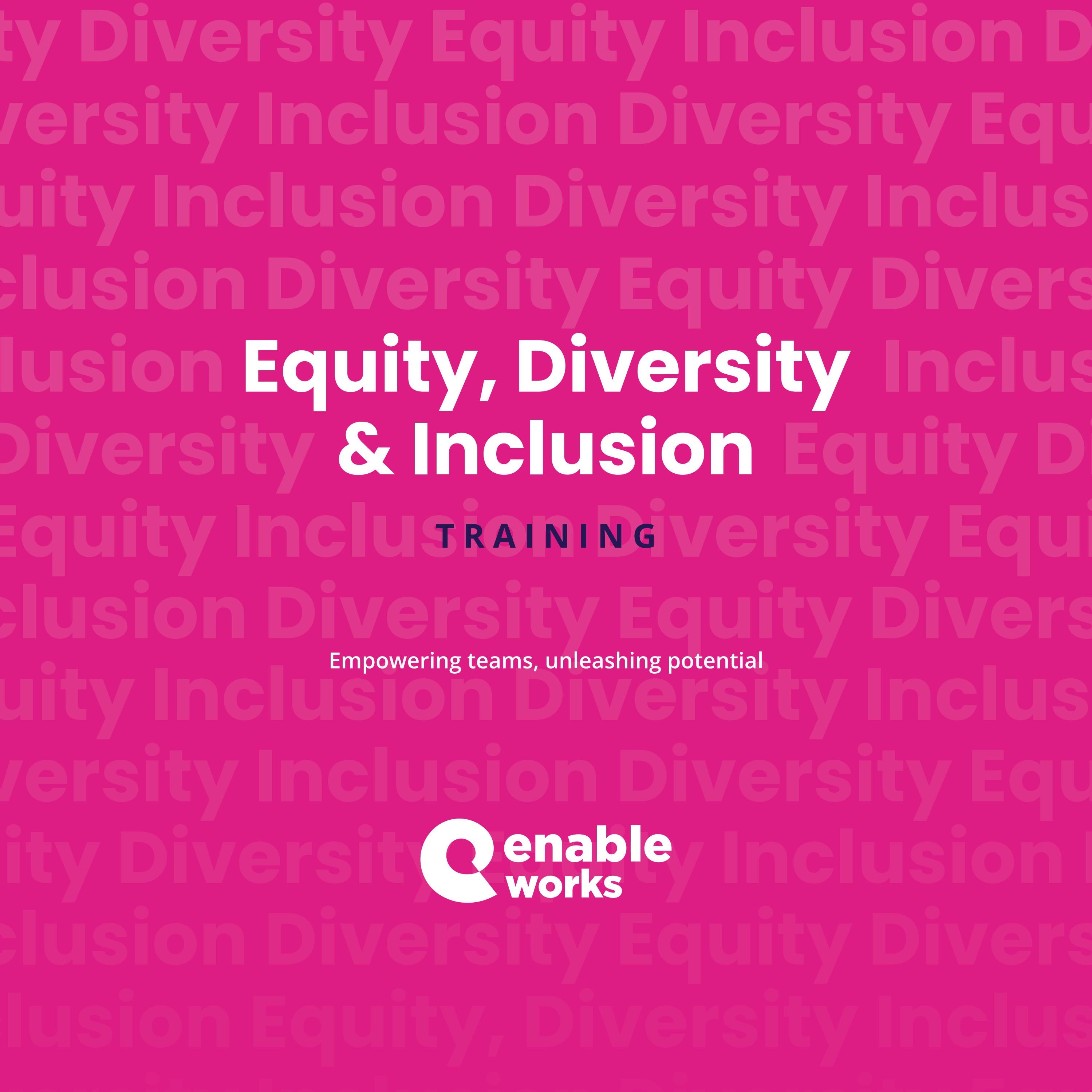 Enable Works | Equity, Diversity & Inclusion | Training by Enable Works ...