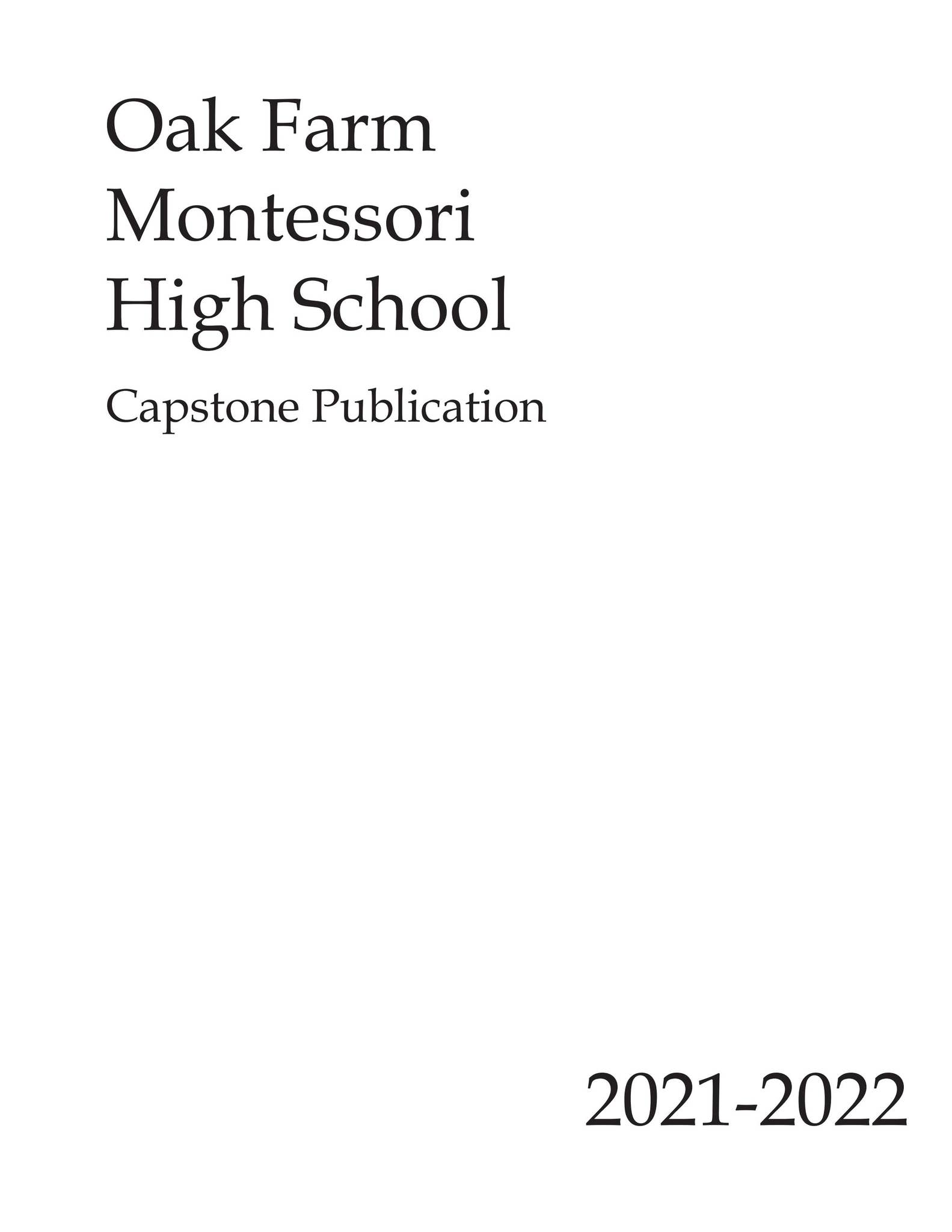 OFMHS Capstone Publication 2021-2022 by Oak Farm Montessori School - Issuu