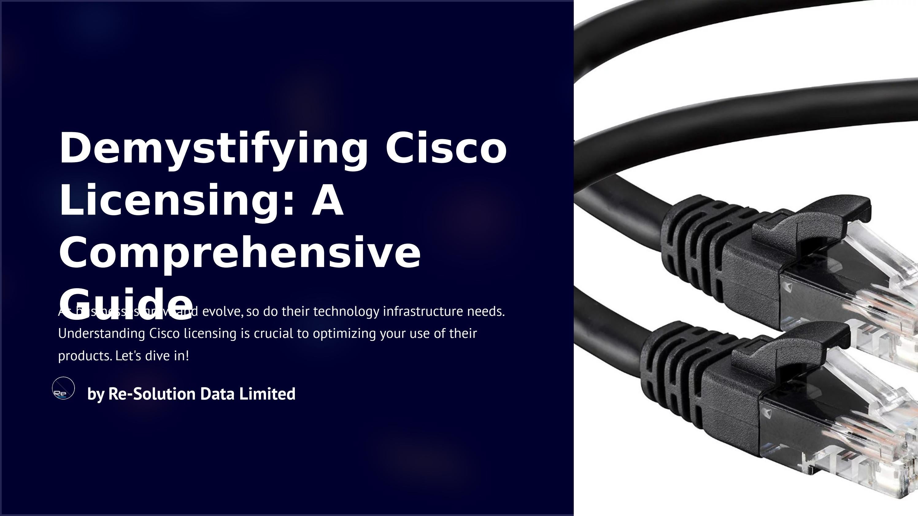 Demystifying Cisco Licensing: A Comprehensive Guide by Re-Solution Data ...