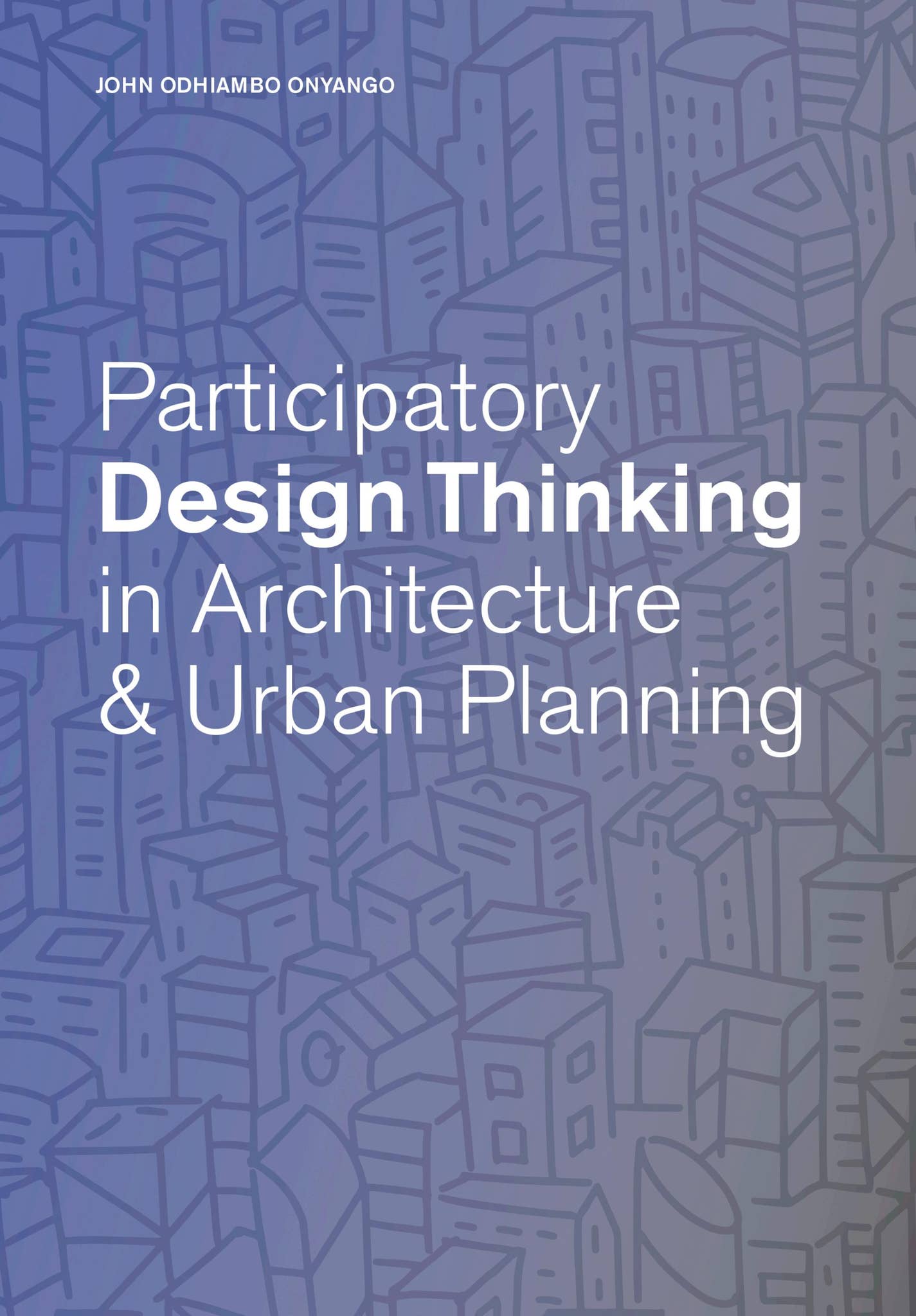 Participatory Design Thinking in Architecture & Urban Planning by Actar ...