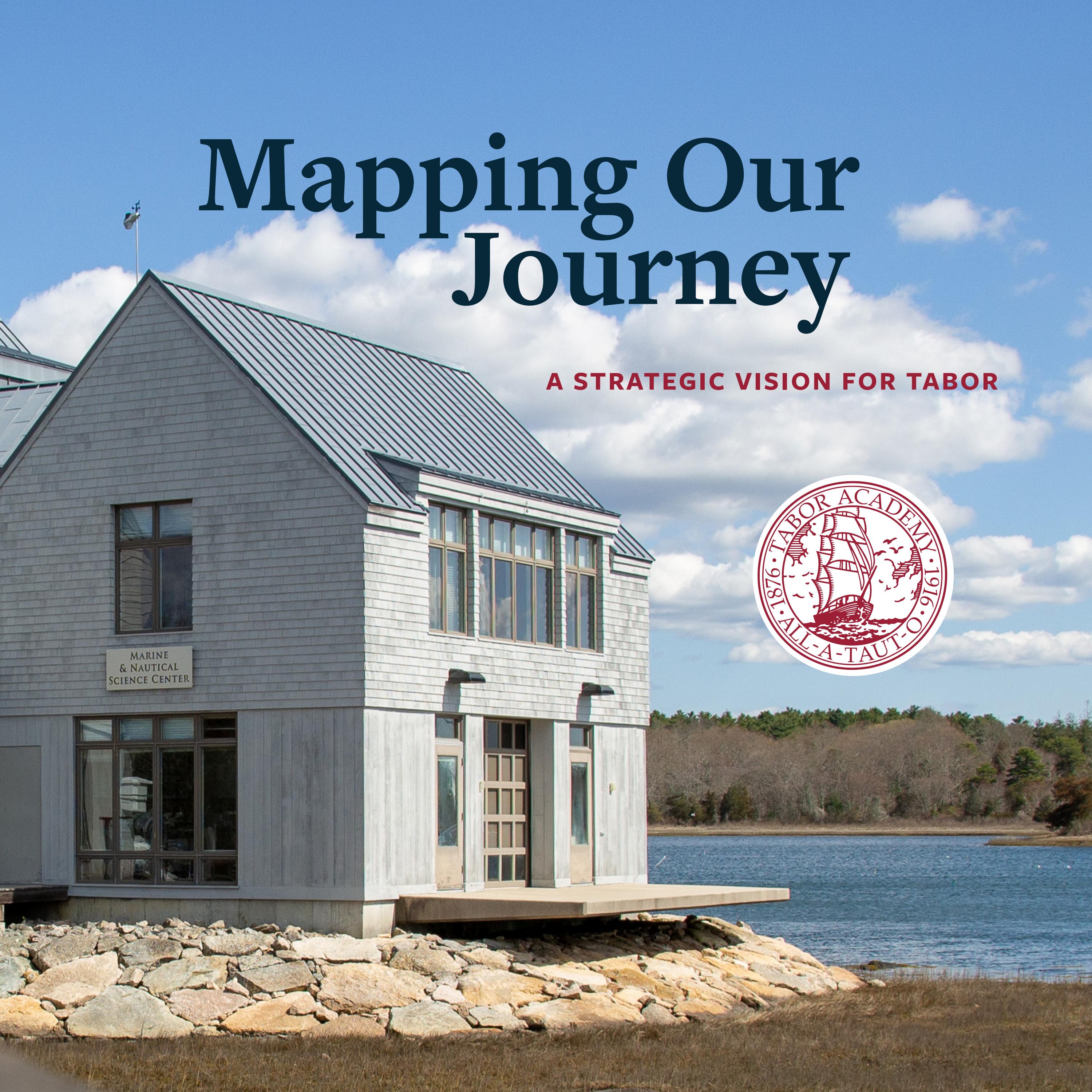 Mapping Our Journey: A Strategic Vision for Tabor by Tabor Academy - Issuu