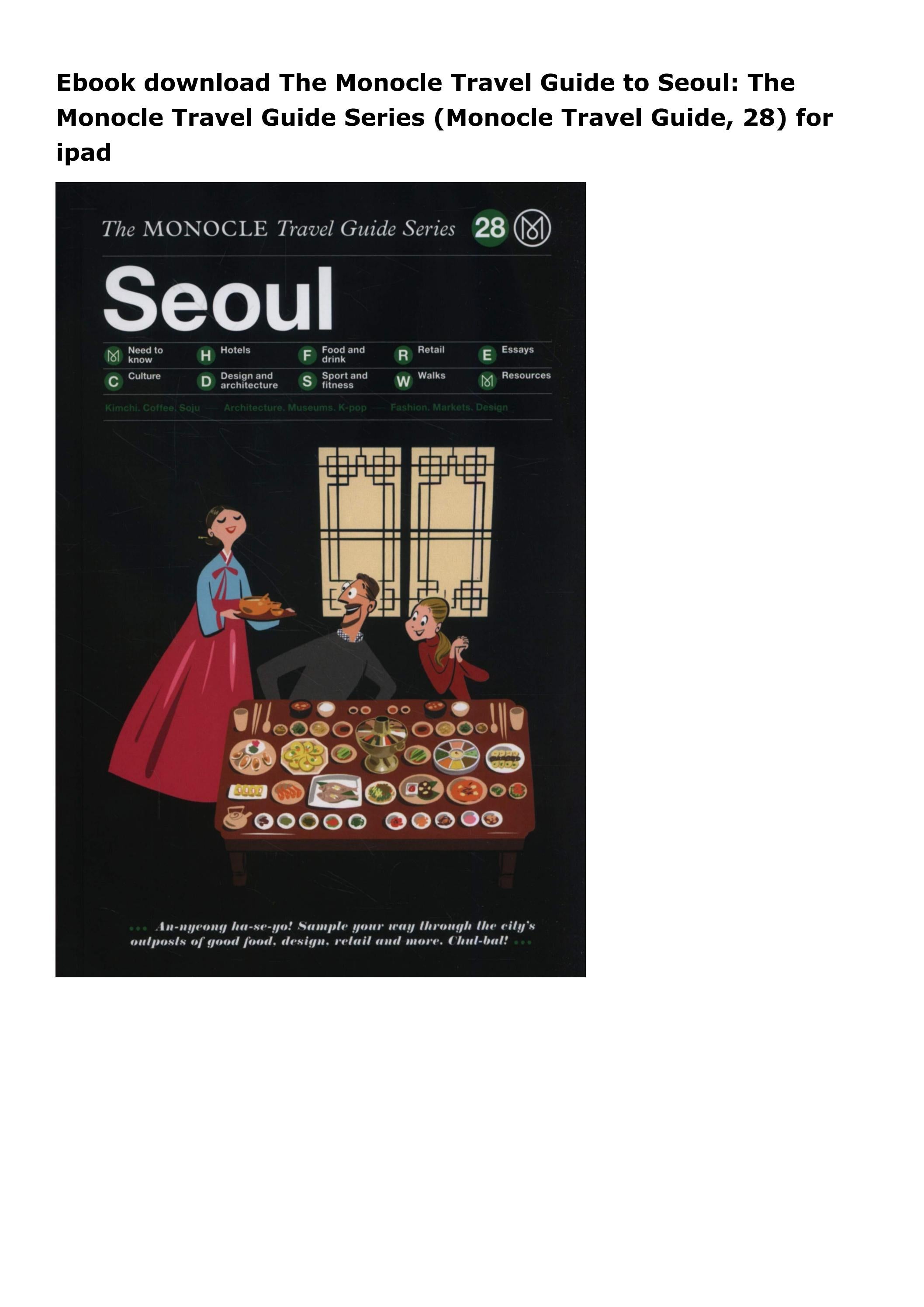 Ebook download The Monocle Travel Guide to Seoul: The Monocle Travel ...