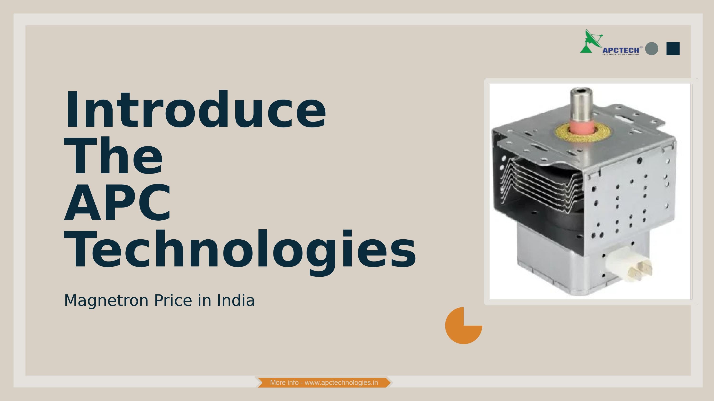 India’s Best Price of Magnetron by APC Teachnologies - Issuu