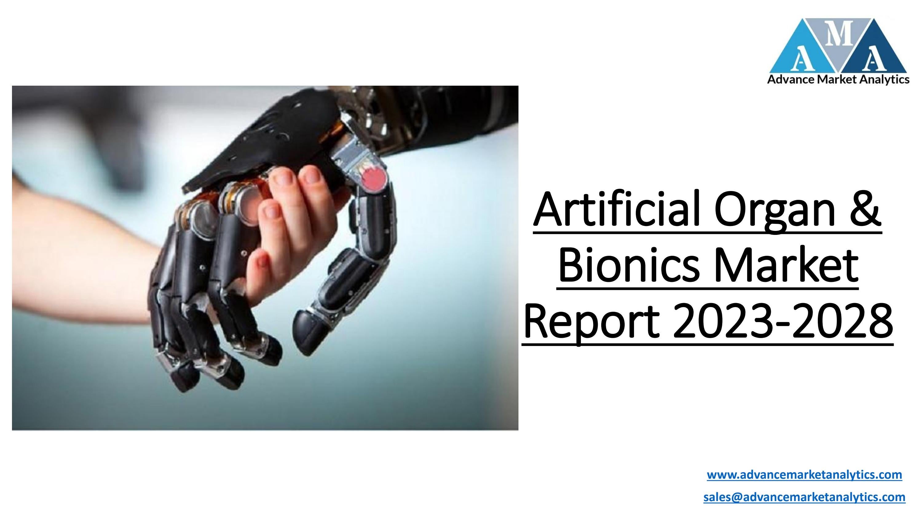 Artificial Organ & Bionics Market Likely to Boost Future Growth by 2028 by tanuja - Issuu