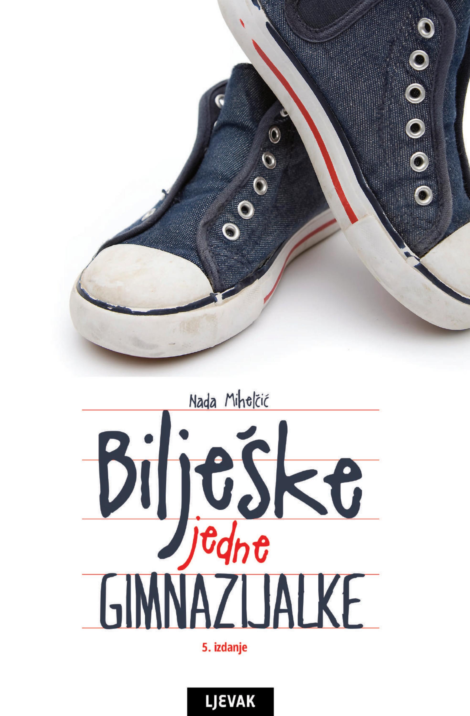 Nada Mihaljević: Bilješke jedne gimnazijalke by Naklada Ljevak - Issuu