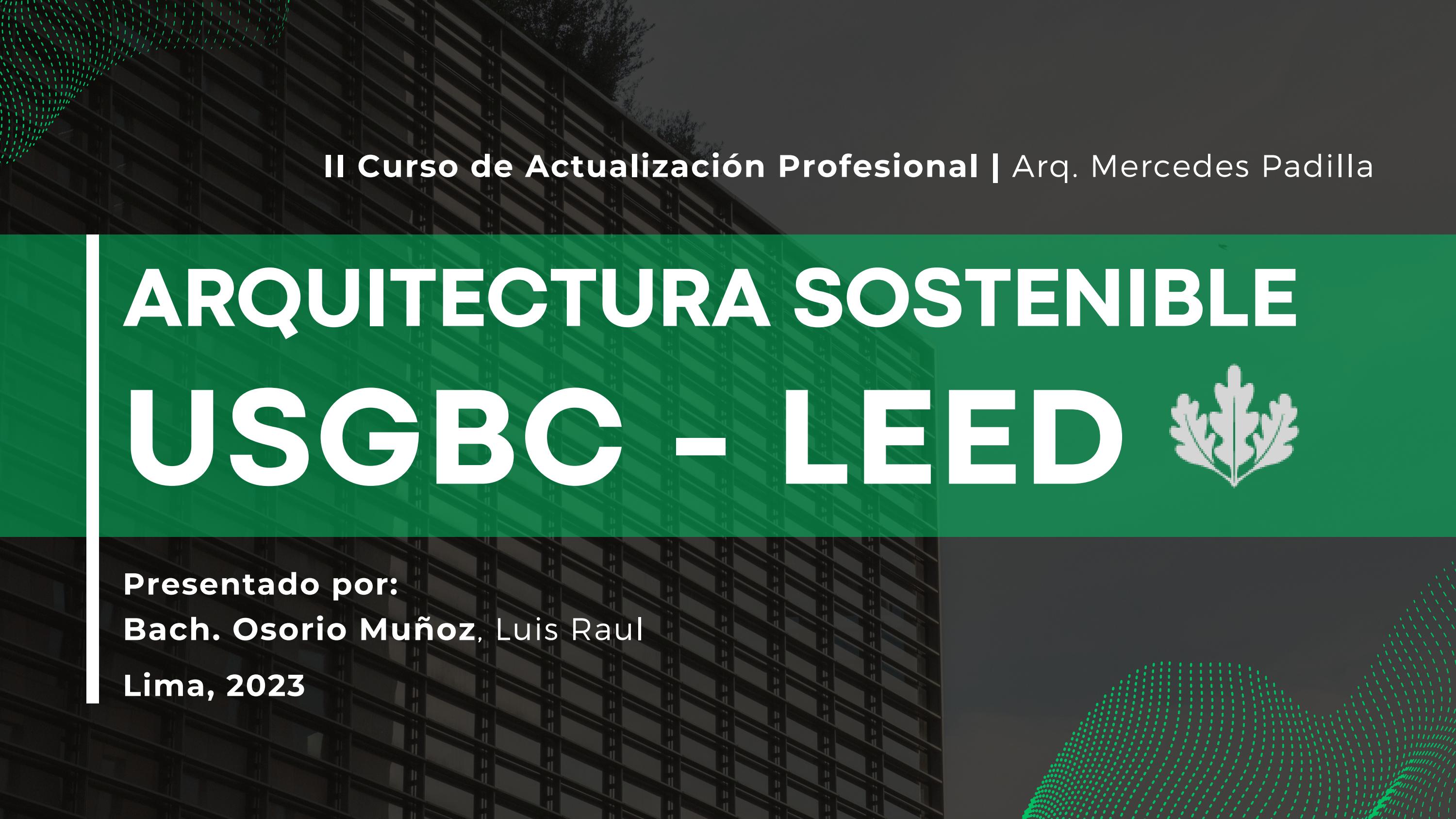Arquitectura Sostenible - LEED Certification by Luis Raul Osorio Muñoz ...