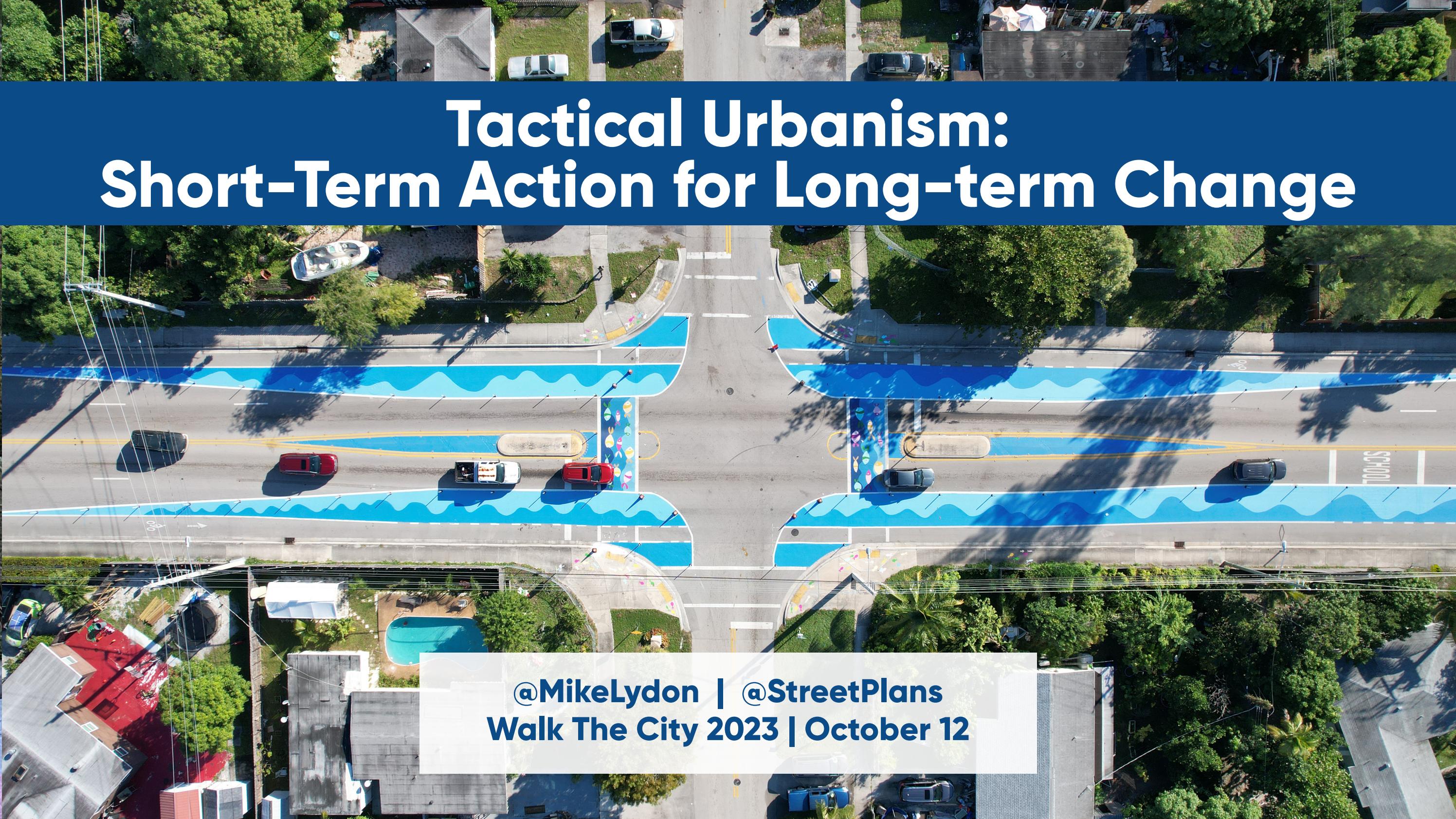 Tactical Urbanism: Short-Term Action for Long-Term Change by Street ...