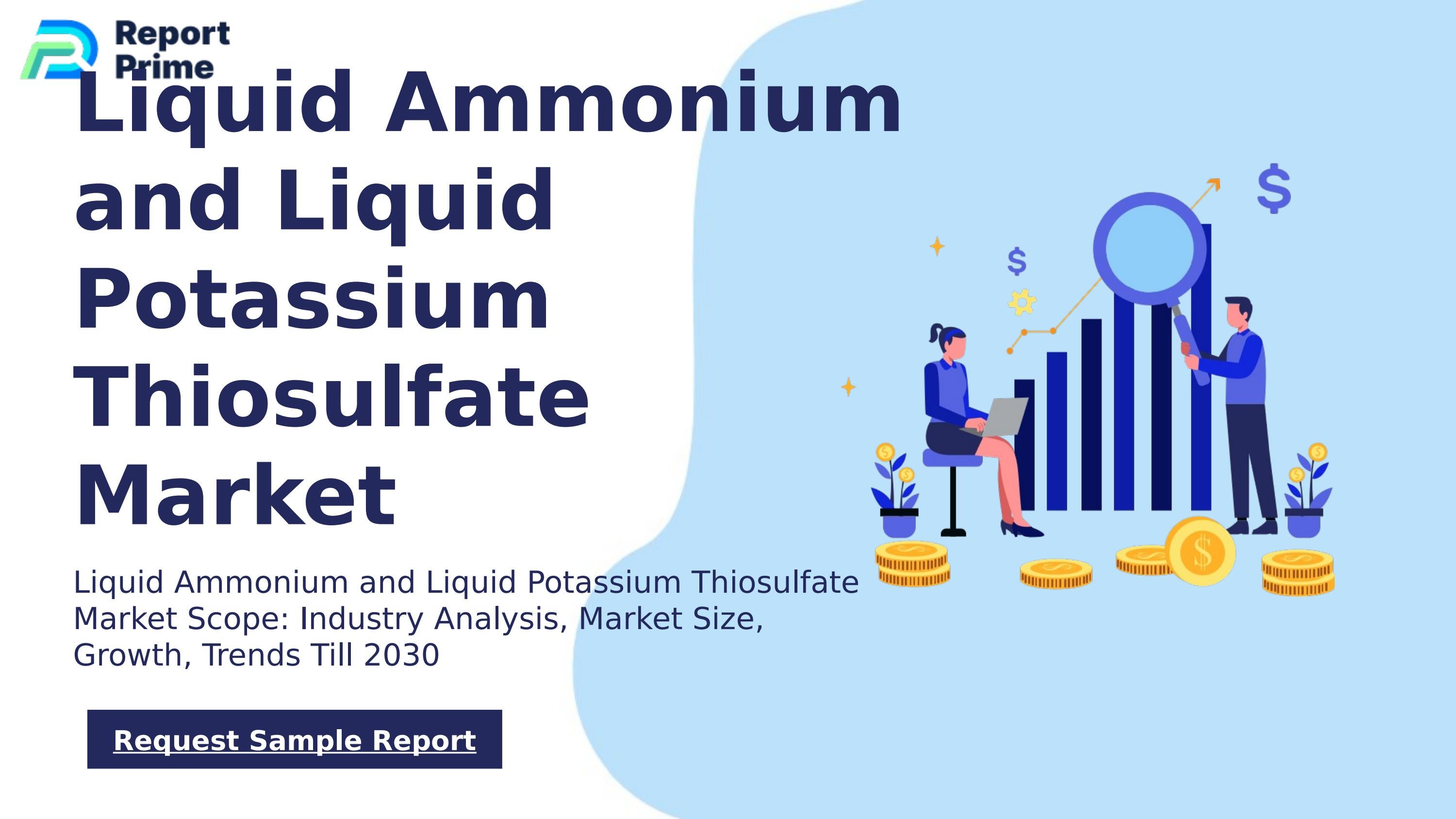 Global Liquid Ammonium and Liquid Potassium Thiosulfate market cagr 6.2 ...