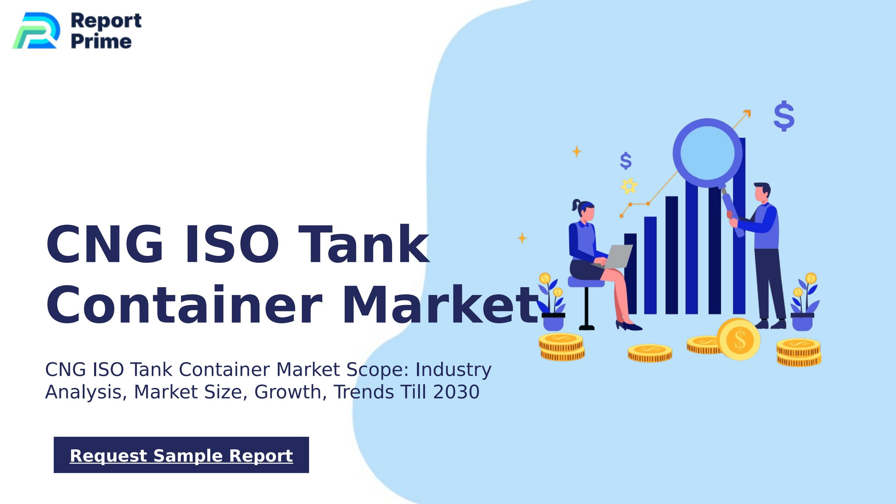 Global CNG ISO Tank Container market cagr 9.5% by ReportPrime - Issuu
