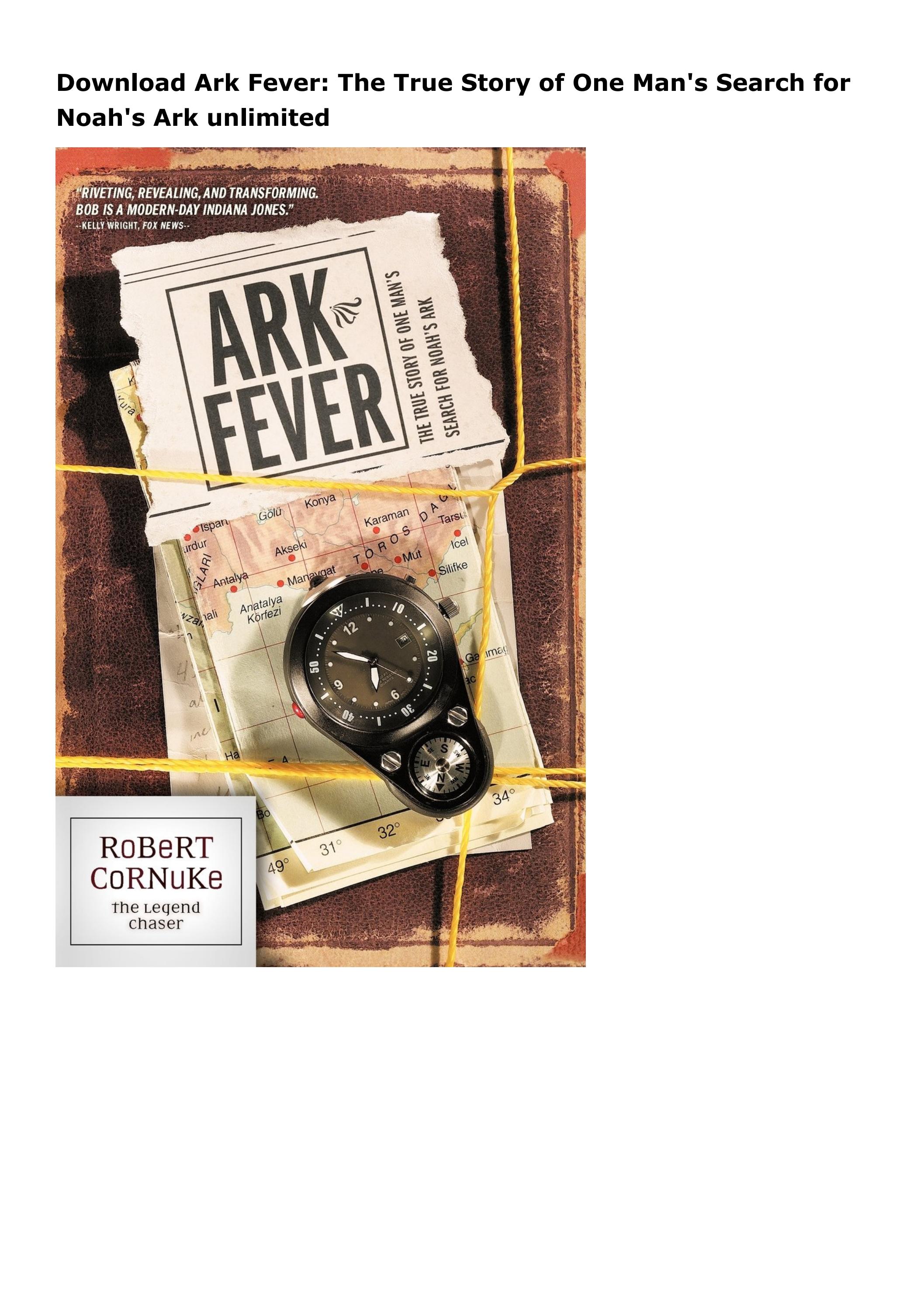 Download Ark Fever: The True Story of One Man's Search for Noah's Ark ...