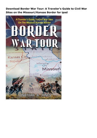 Download Border War Tour: A Traveler's Guide to Civil War Sites on the ...