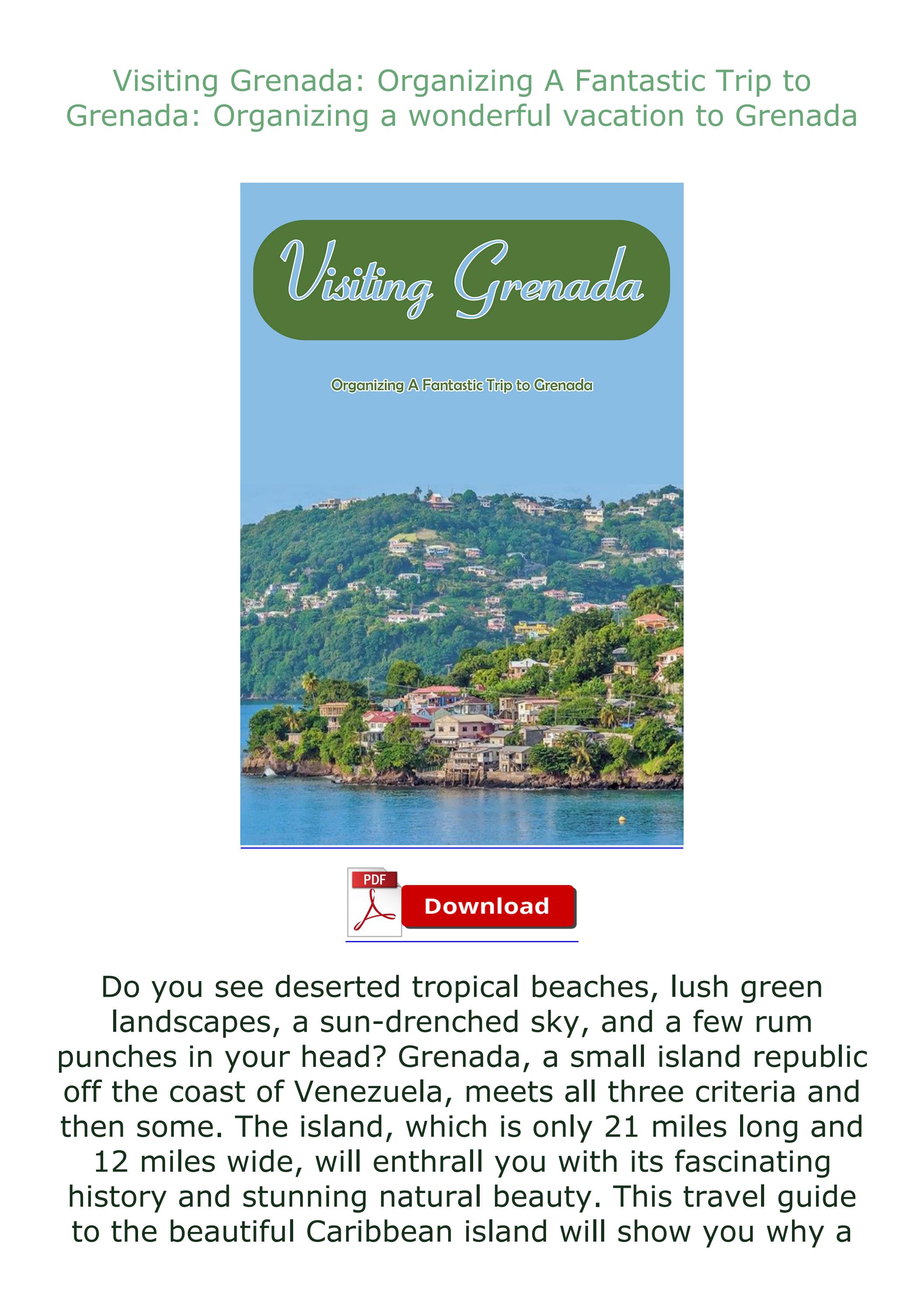[DOWNLOAD] Visiting Grenada: Organizing A Fantastic Trip to Grenada ...