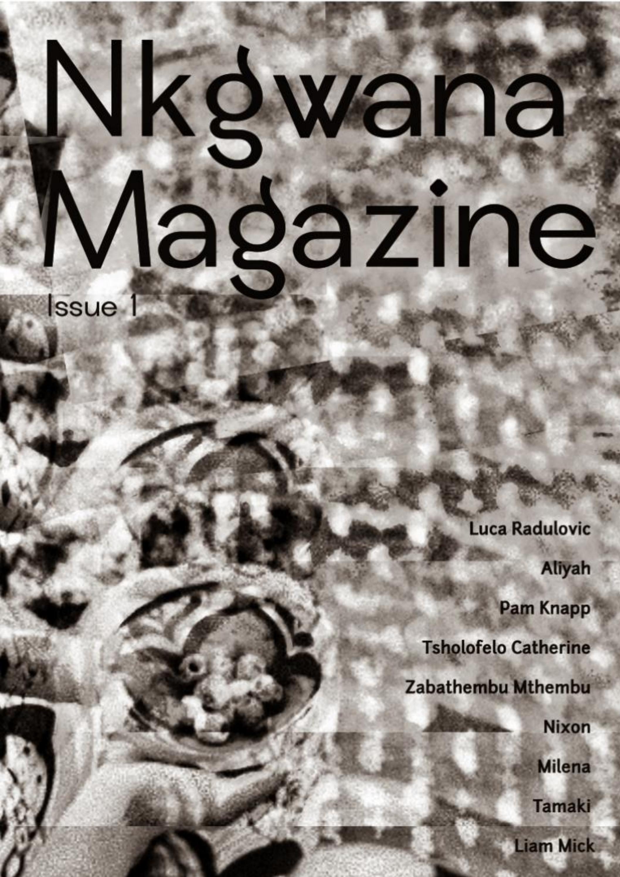 Nkgwana Magazine - Issue 1 by Nkgwana Magazine - Issuu