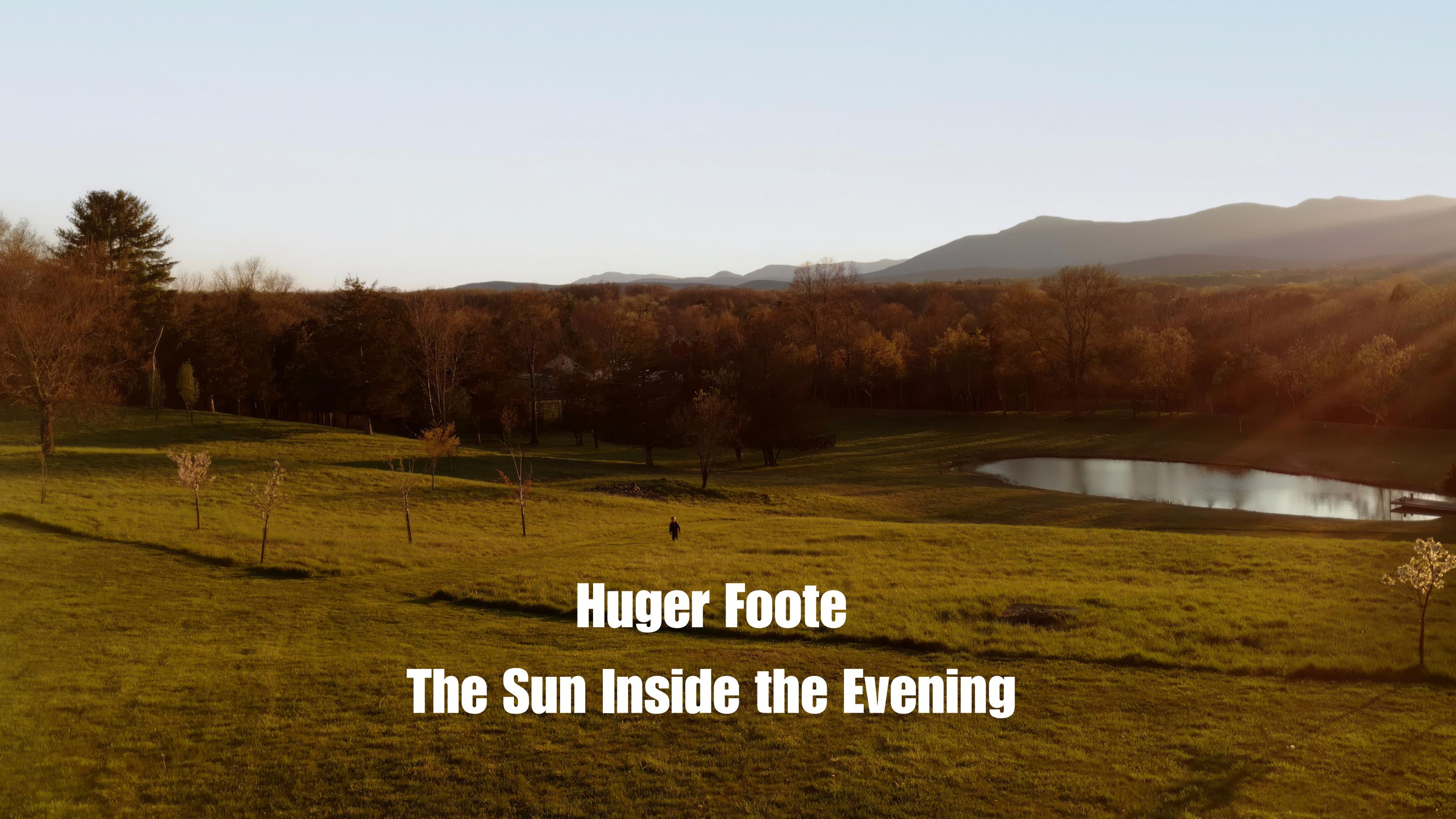 HUGER FOOTE | The Sun Inside the Evening by David Lusk Gallery - Issuu
