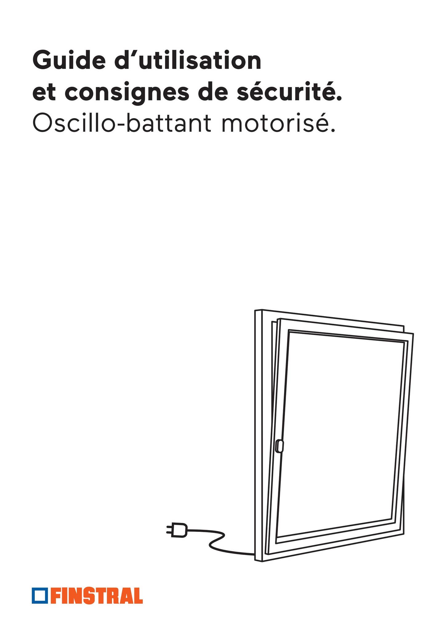 Guide d’utilisation et consignes de sécurité. Oscillo-battant motorisé. by Finstral AG - Issuu