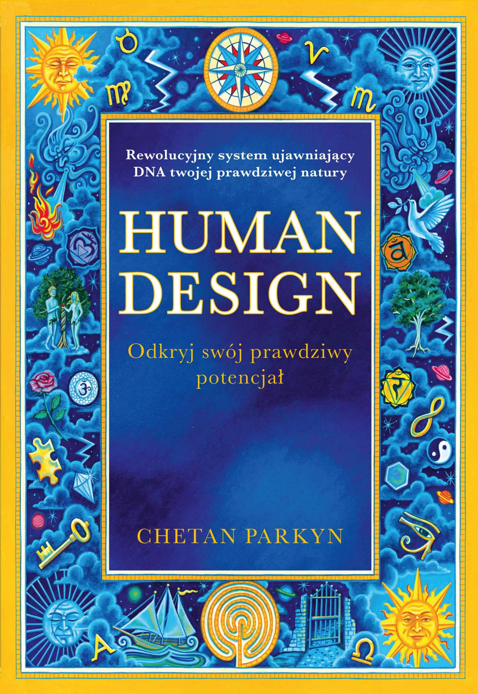 Human design. Odkryj swój prawdziwy potencjał by Wydawnictwo Galaktyka ...