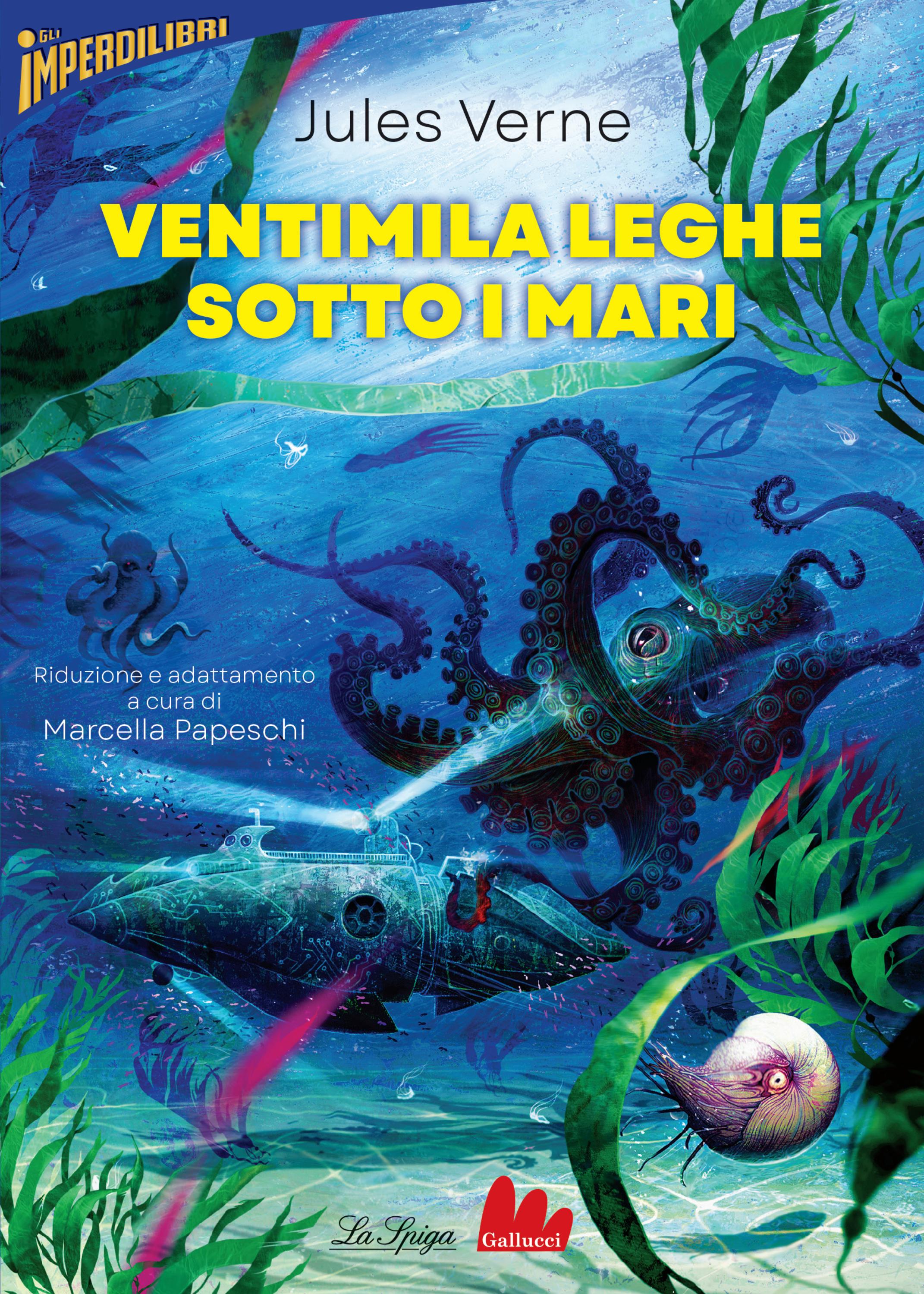 Ventimila leghe sotto i mari di Jules Verne by Carlo Gallucci editore ...