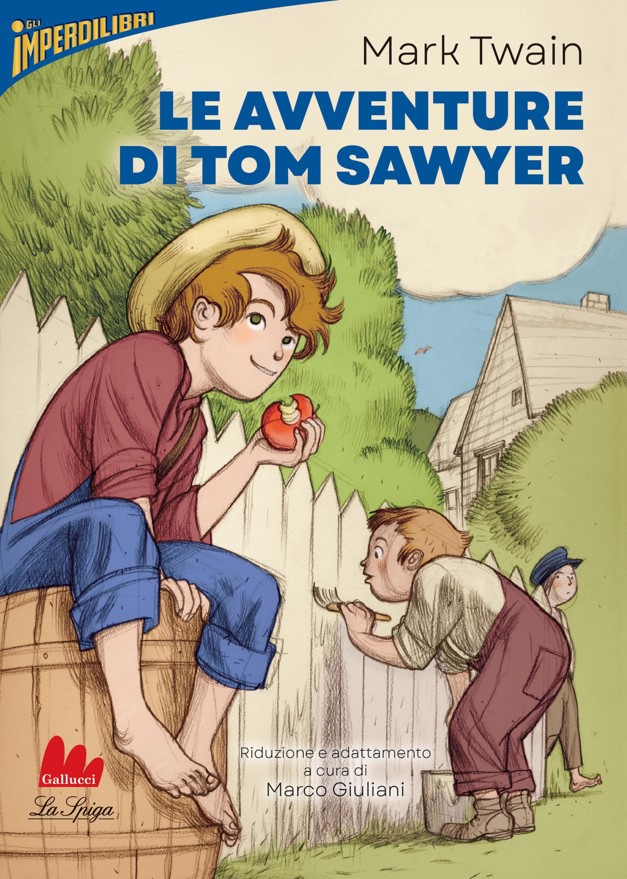 Le avventure di Tom Sawyer di Mark Twain by Carlo Gallucci editore Srl ...