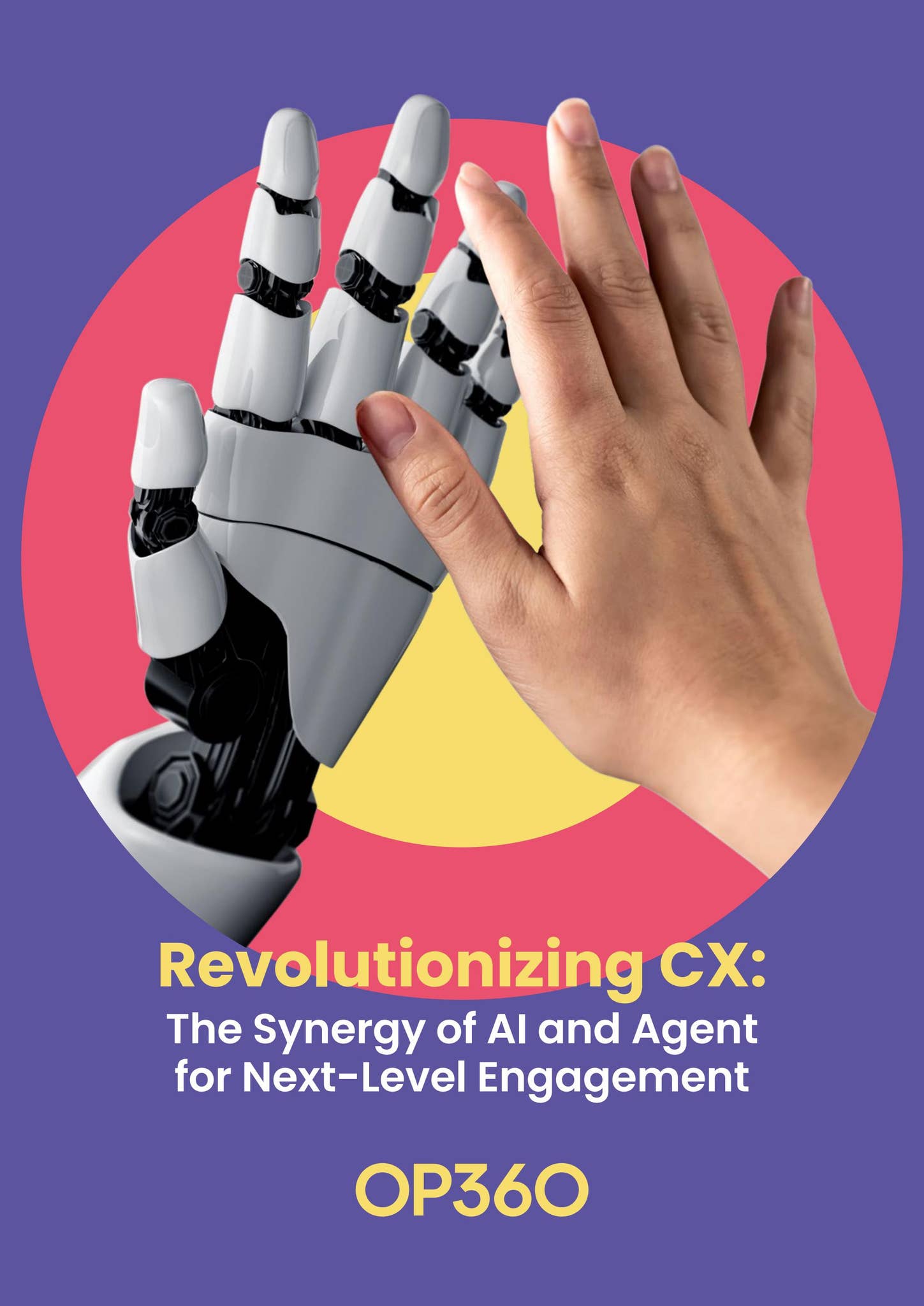 Revolutionizing CX: The Synergy of AI and Agent for Next Level Engagement by OP360 - Issuu