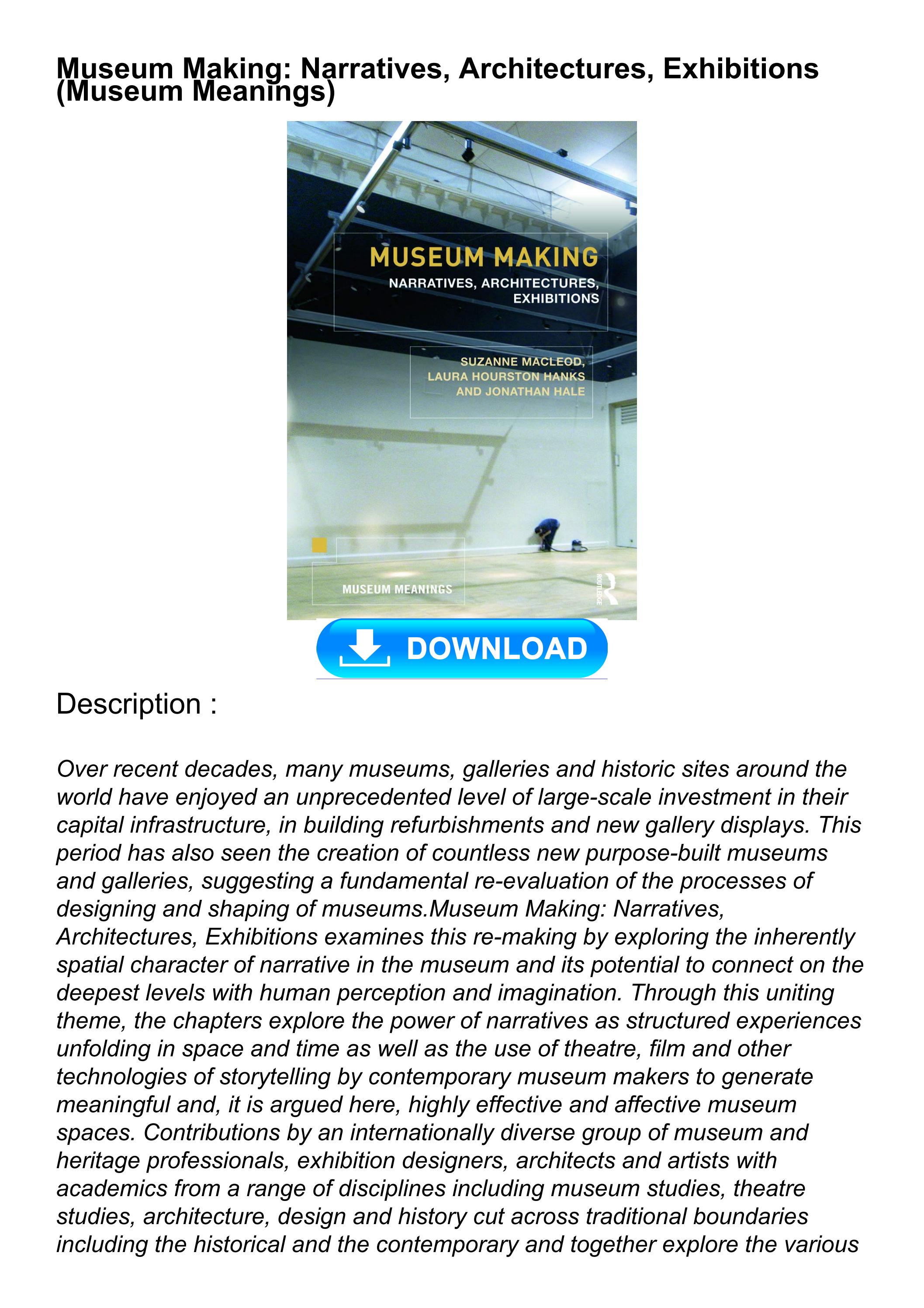 [PDF] DOWNLOAD Museum Making: Narratives, Architectures, Exhibitions ...