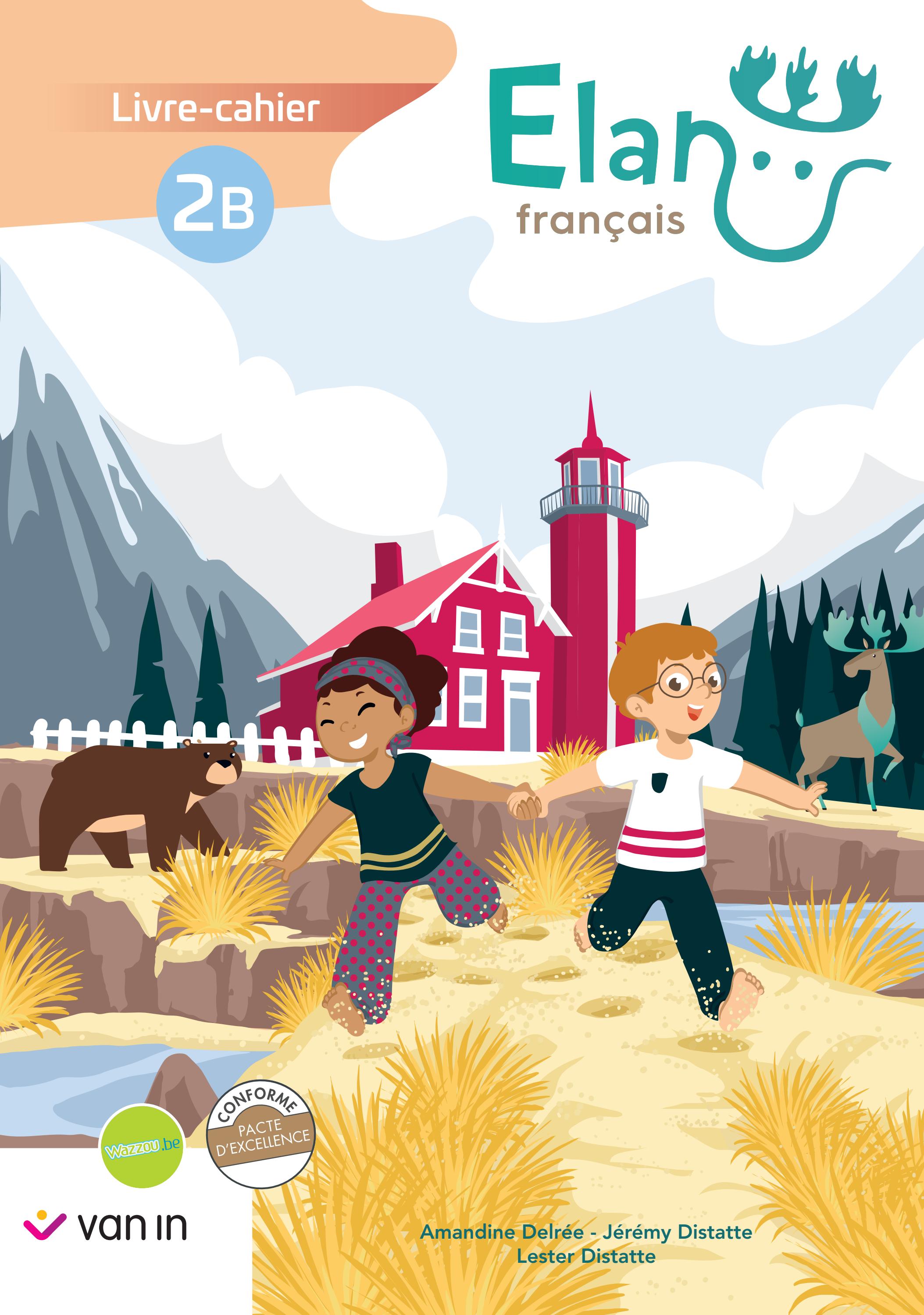 Elan Français - Livre-cahier - 2B - extrait by Van In Fondamental - Issuu
