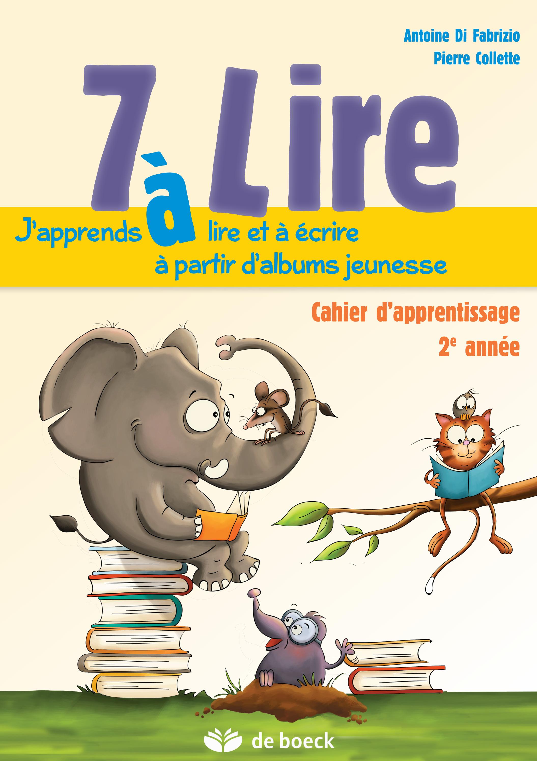 7 à Lire - Cahier - 2 - extrait by Van In Fondamental - Issuu