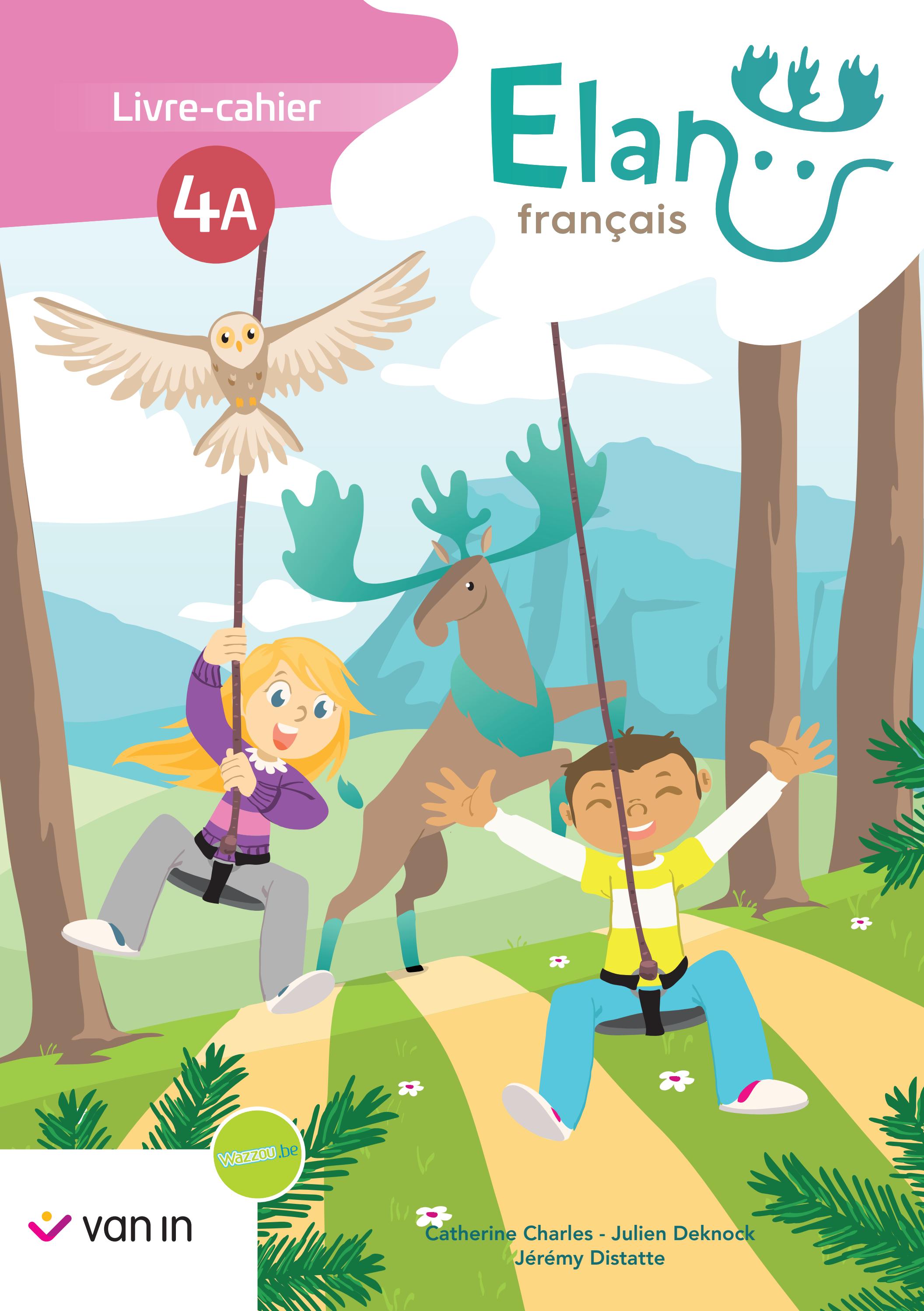 Elan Français - Livre-cahier - 4A - extrait by Van In Fondamental - Issuu