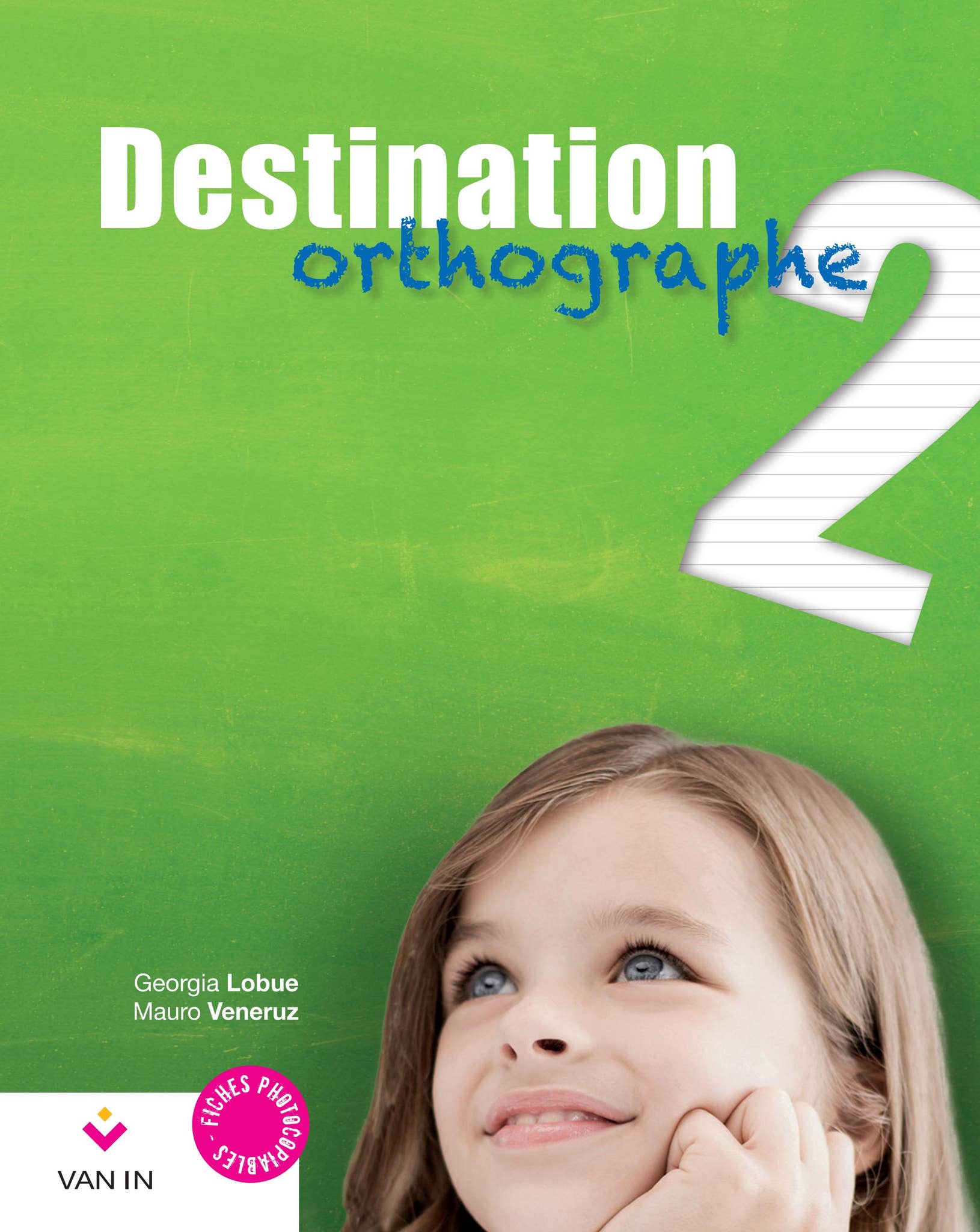 Destination Orthographe - 2 - extrait by Van In Fondamental - Issuu