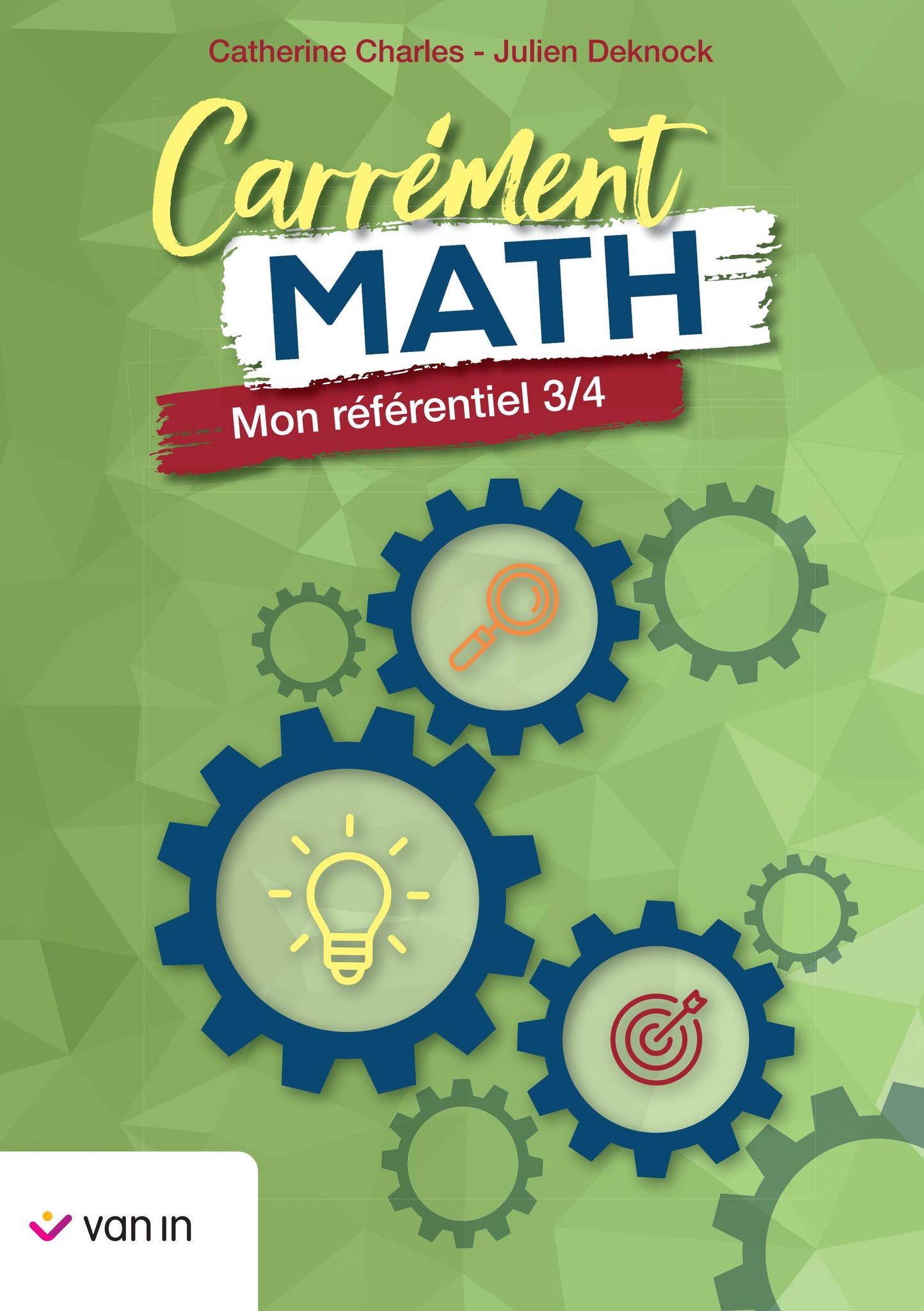 Carrément Math - Référentiel - 3/4 by Van In Fondamental - Issuu