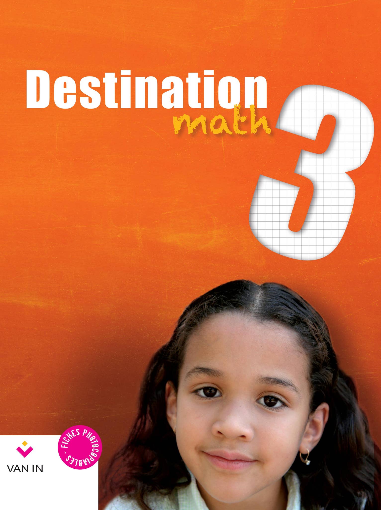 Destination Math - 3 - extrait by Van In Fondamental - Issuu