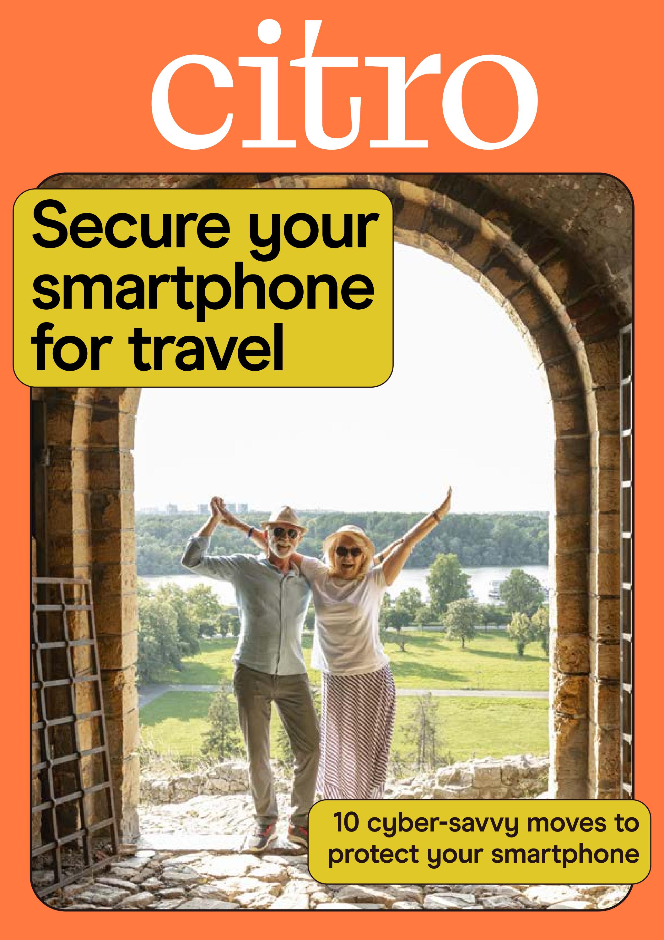 Secure your smartphone for travel by Citro Card and App - Issuu