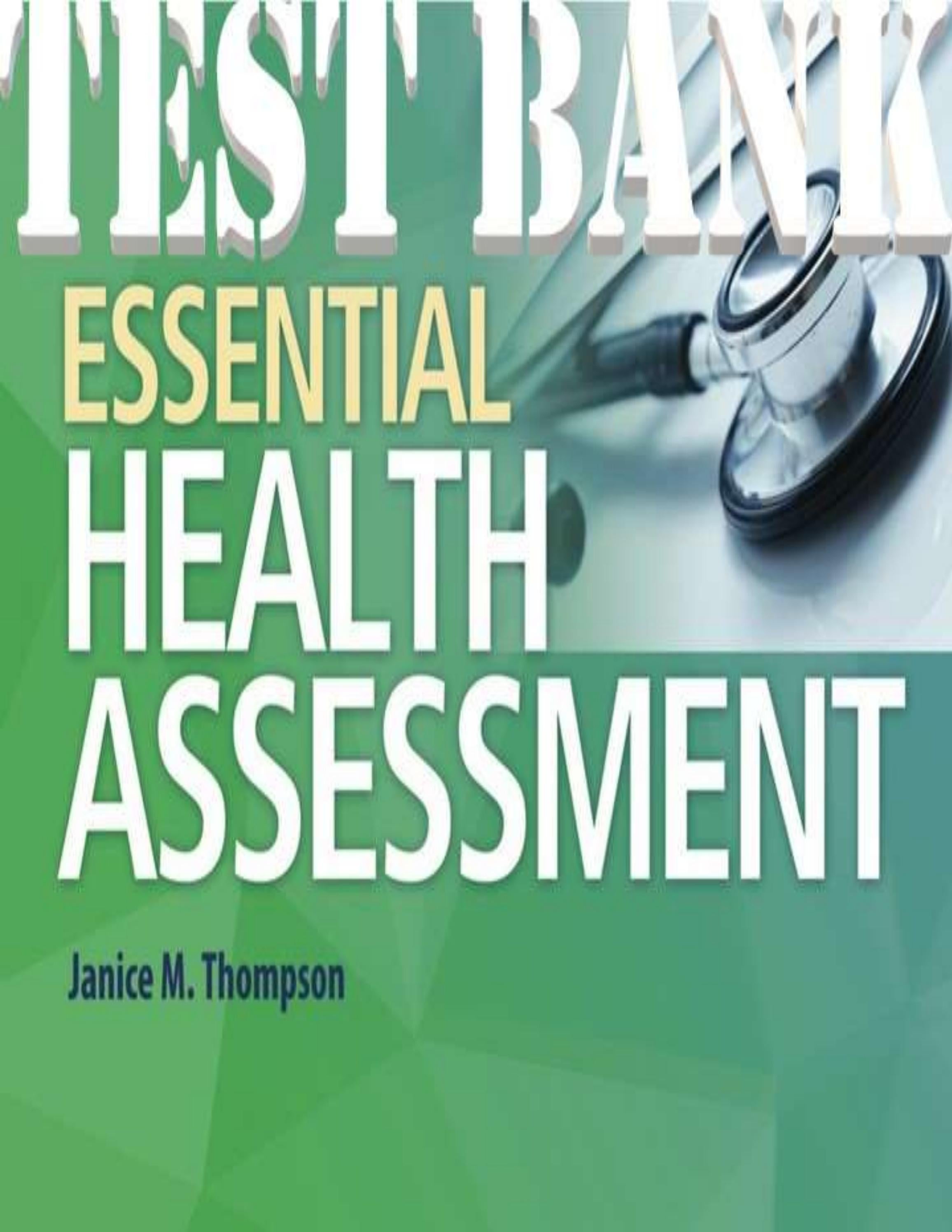 TEST BANK for Essential Health Assessment 1st Edition by Janice ...
