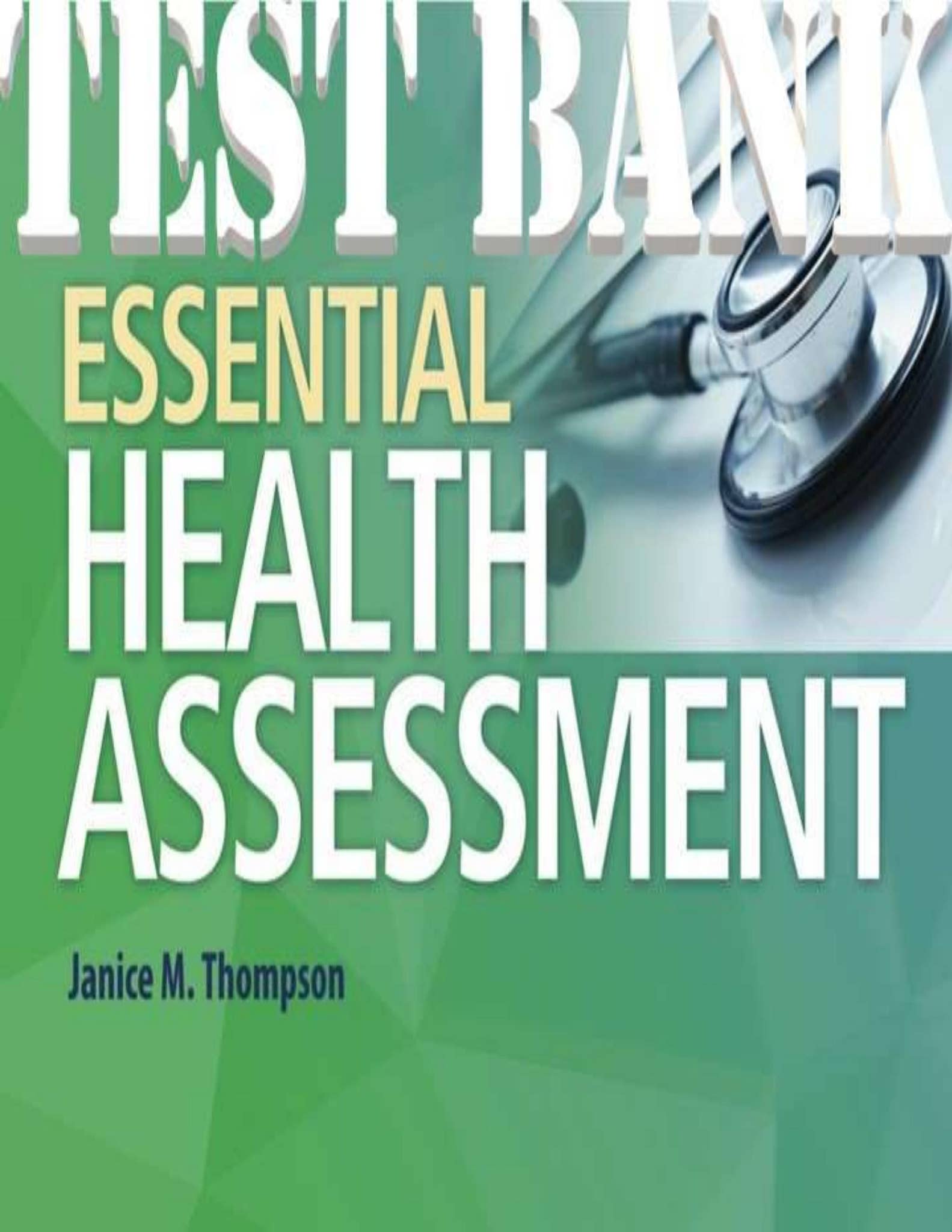 TEST BANK for Essential Health Assessment 1st Edition by Janice ...