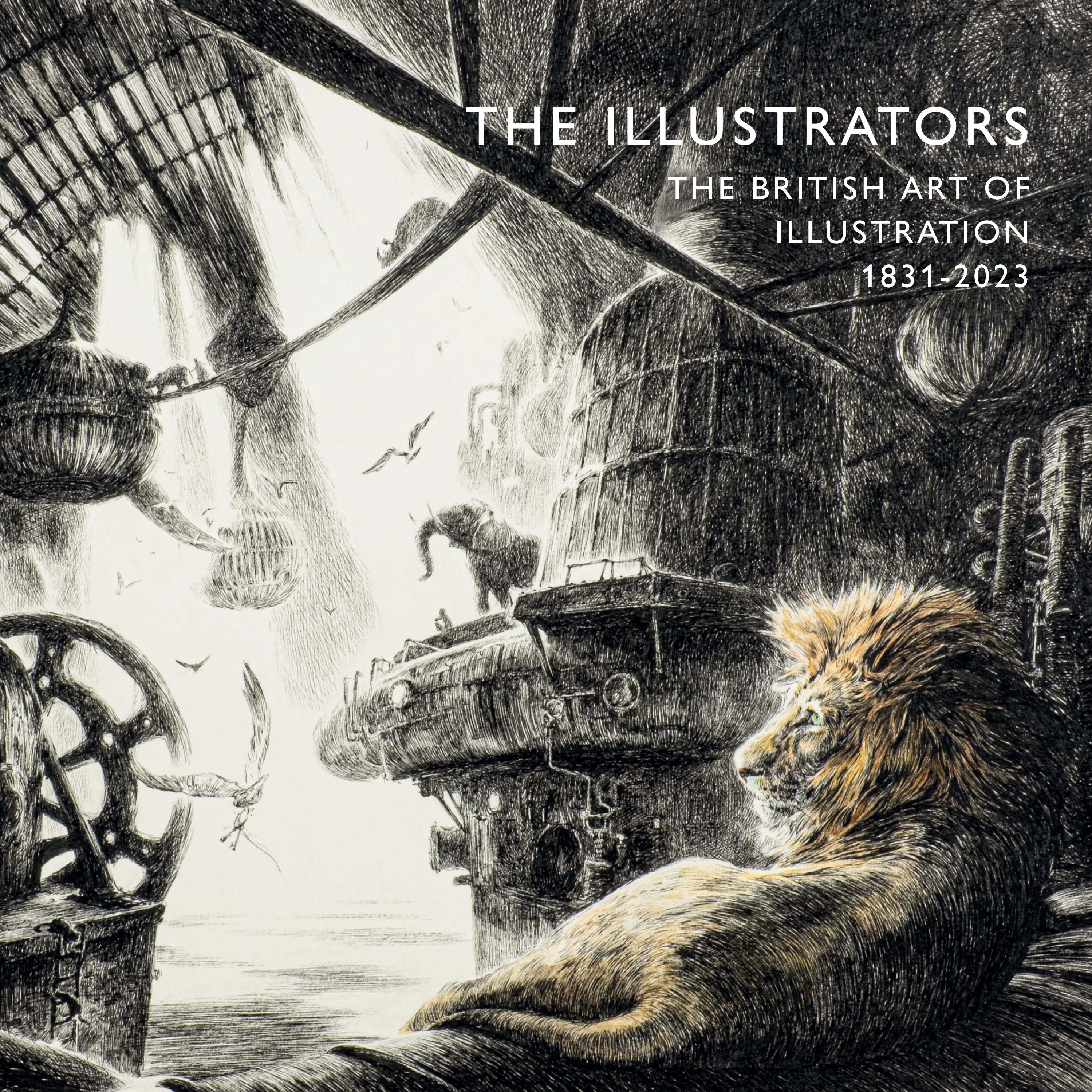 The Illustrators: The British Art of Illustration 1831-2023 by Chris ...
