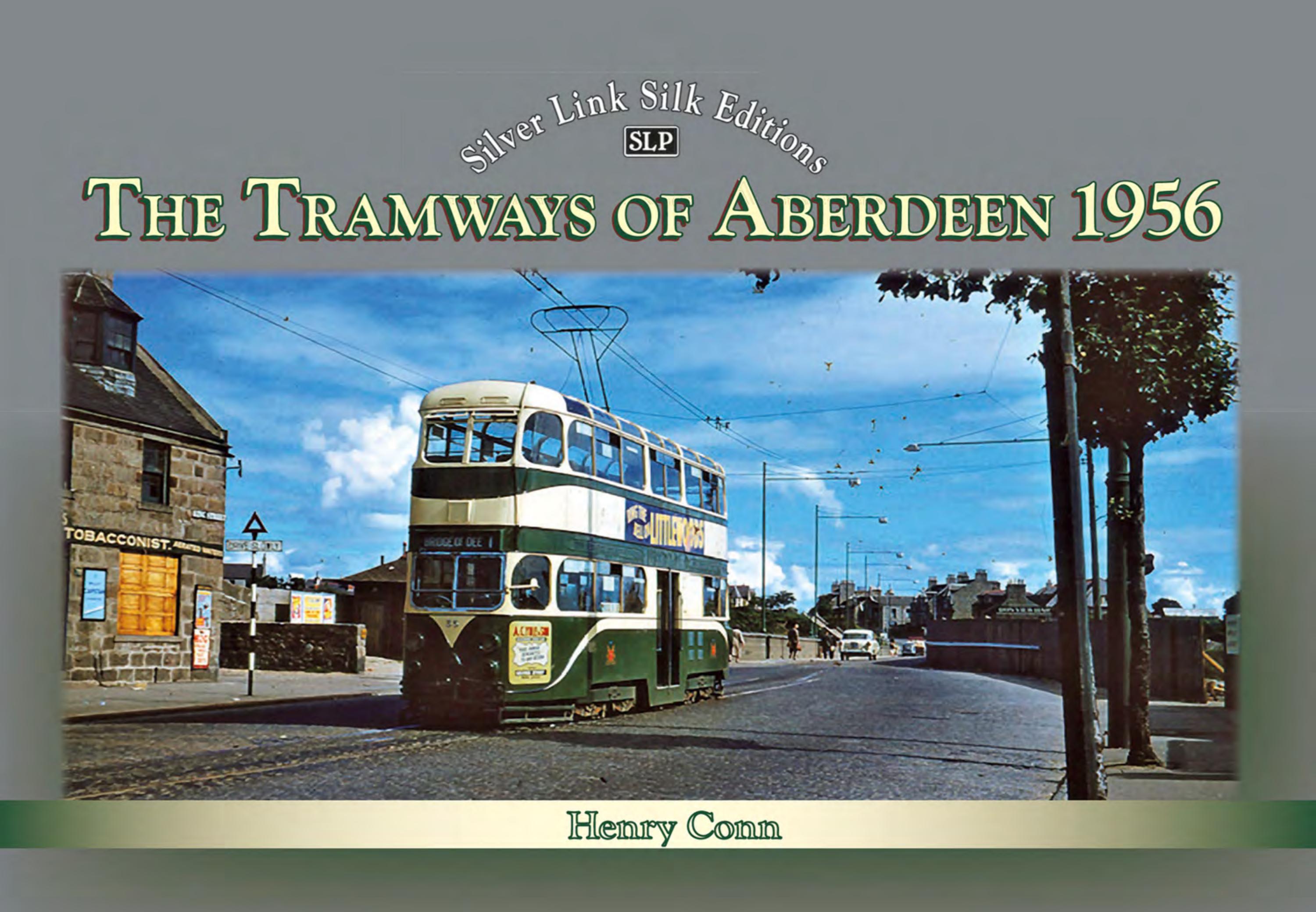 The Tramways of Aberdeen 1956 by Mortons Media Group Ltd - Issuu