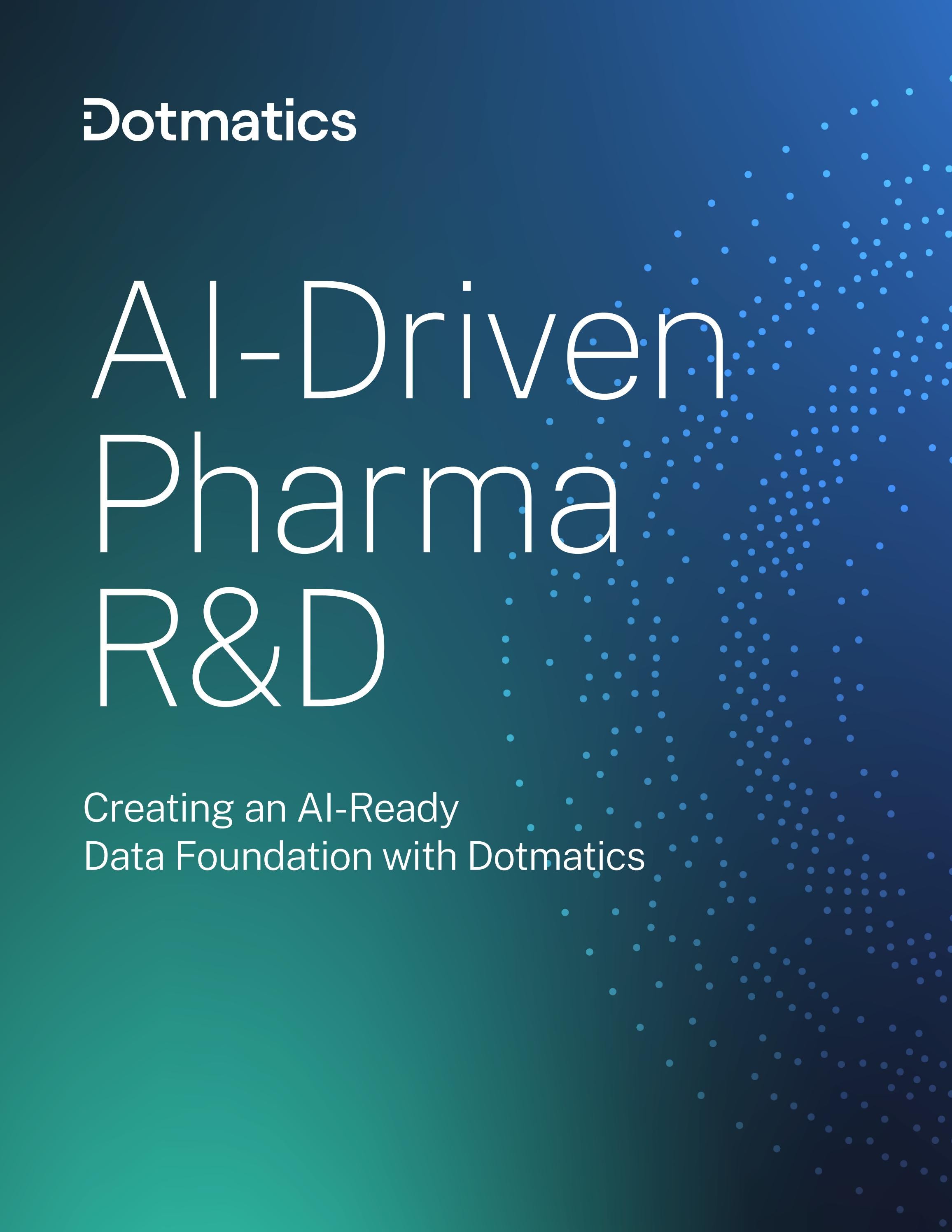 AI-Driven Pharma R&D by Dotmatics - Issuu