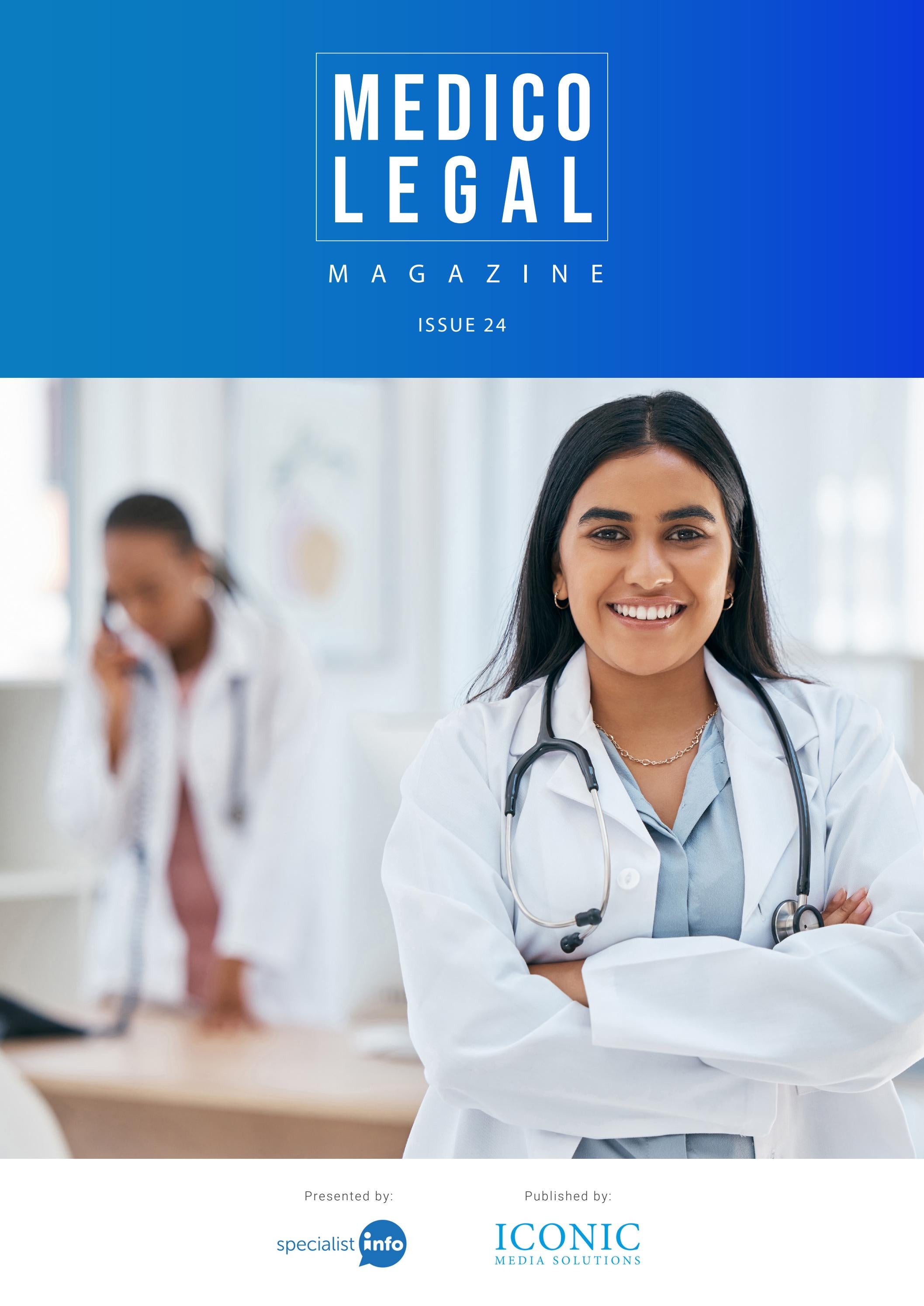 Medico-Legal Magazine - Issue 24 by Iconic Media Solutions - Issuu