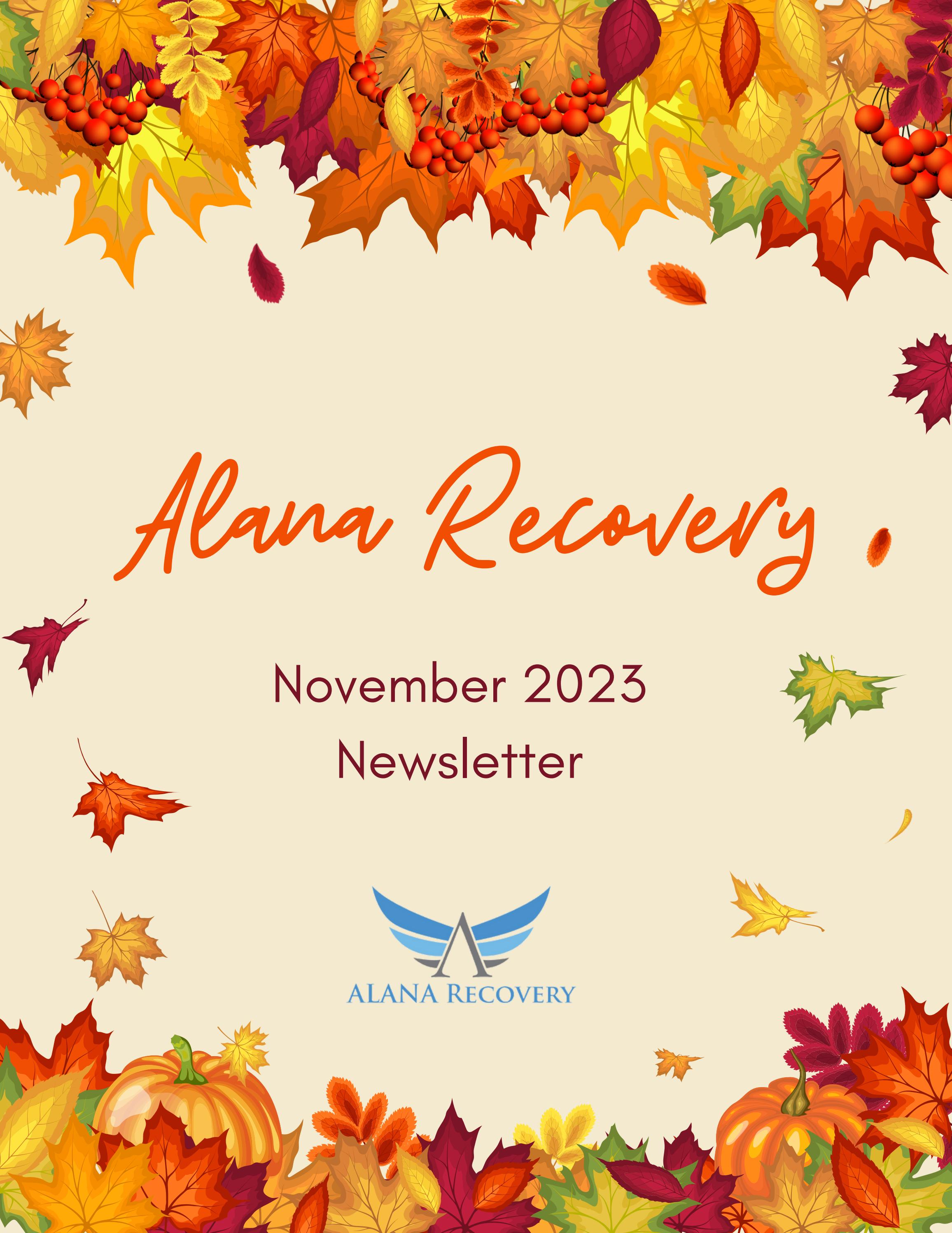 Alana November 2023 Newsletter by Alana Recovery Center - Issuu
