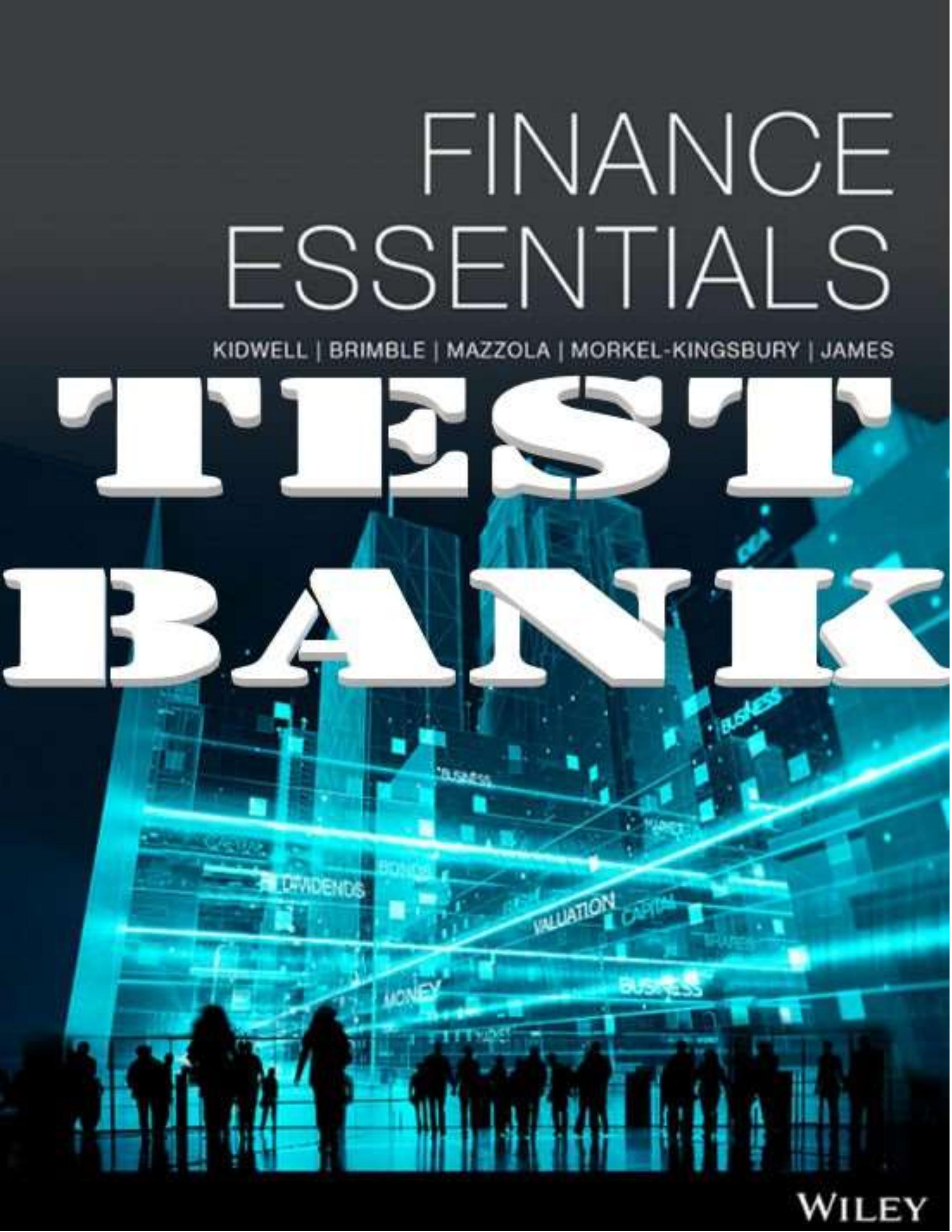 TEST BANK for Finance Essentials, 1st Edition by Kidwell, Brimble ...
