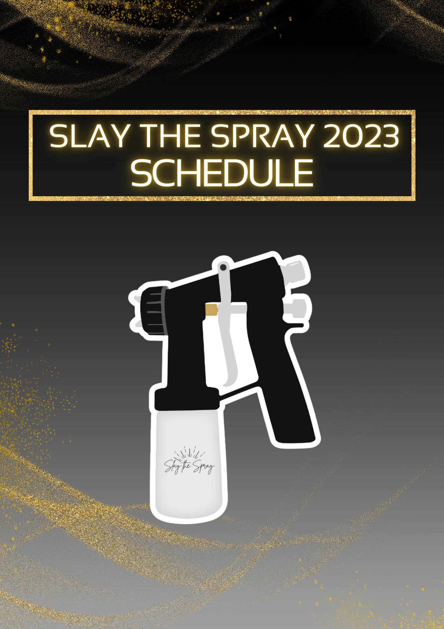 Slay the Spray 2023 Schedule by X-Tan Sunless - Issuu