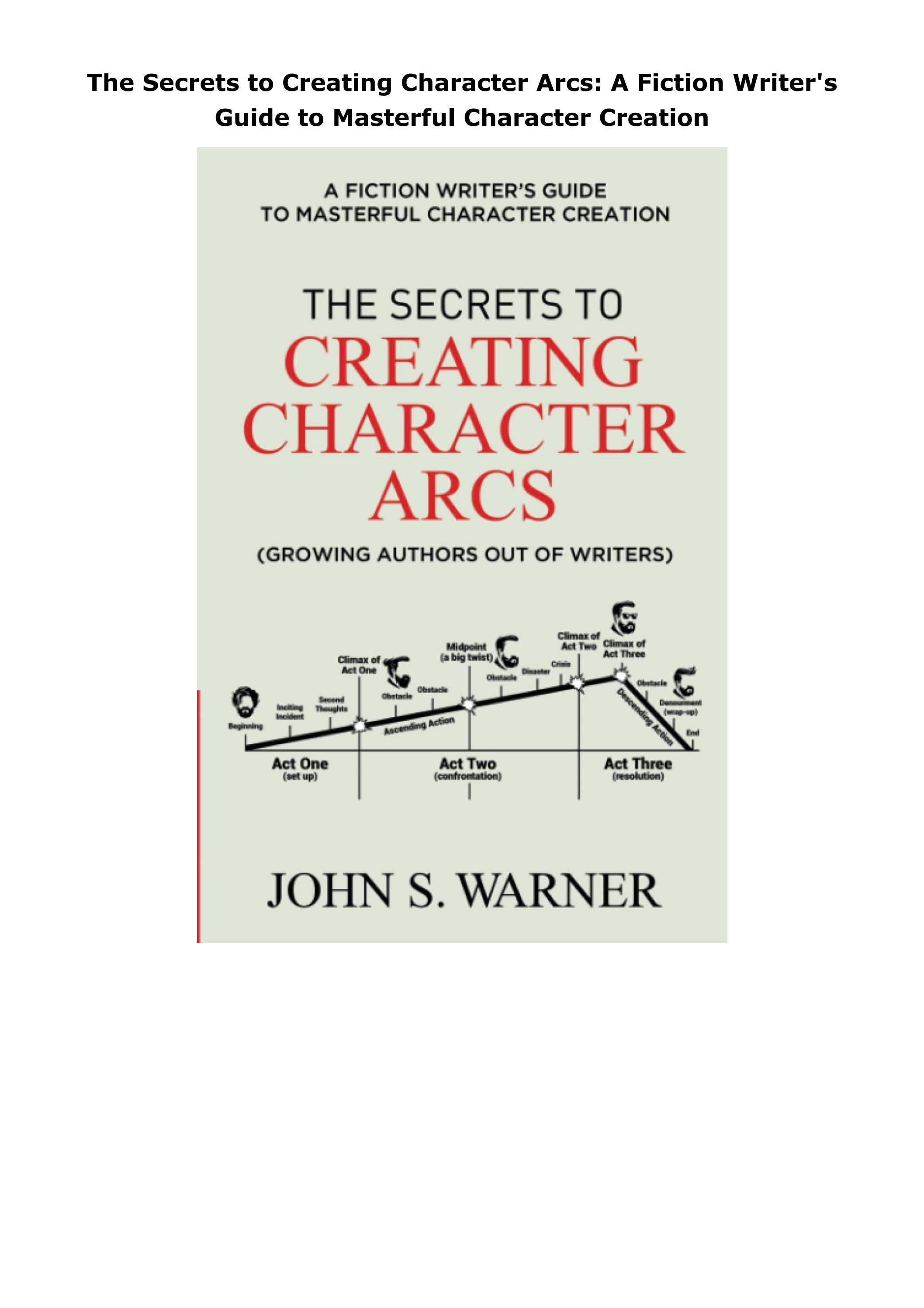 Download Pdf The Secrets To Creating Character Arcs A Fiction Writers